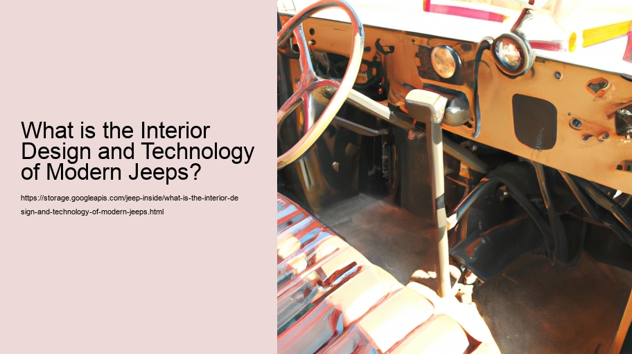 What is the Interior Design and Technology of Modern Jeeps?