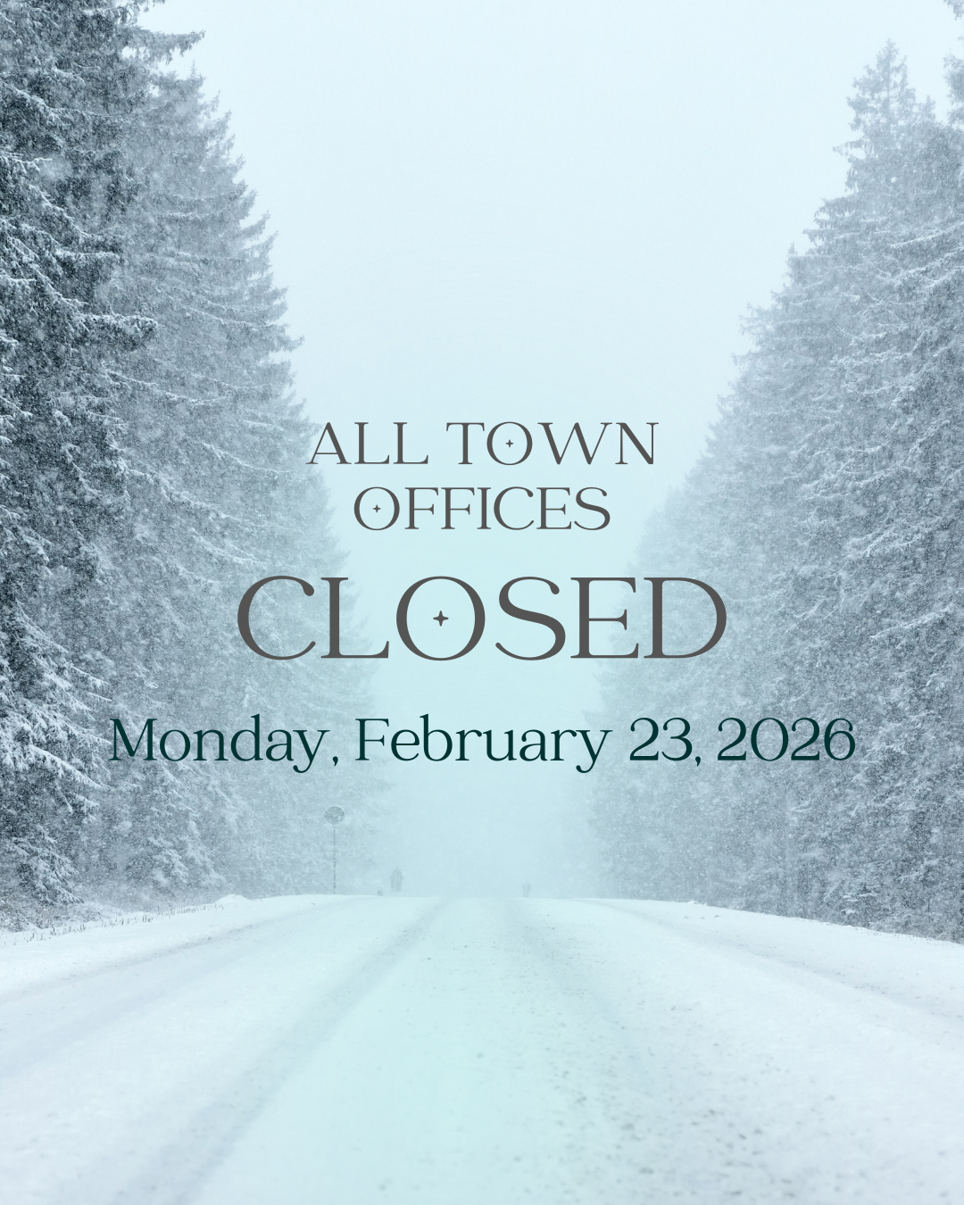 TOWN OFFICES CLOSED - MONDAY, FEBRUARY 23, 2026 | Town of Medway