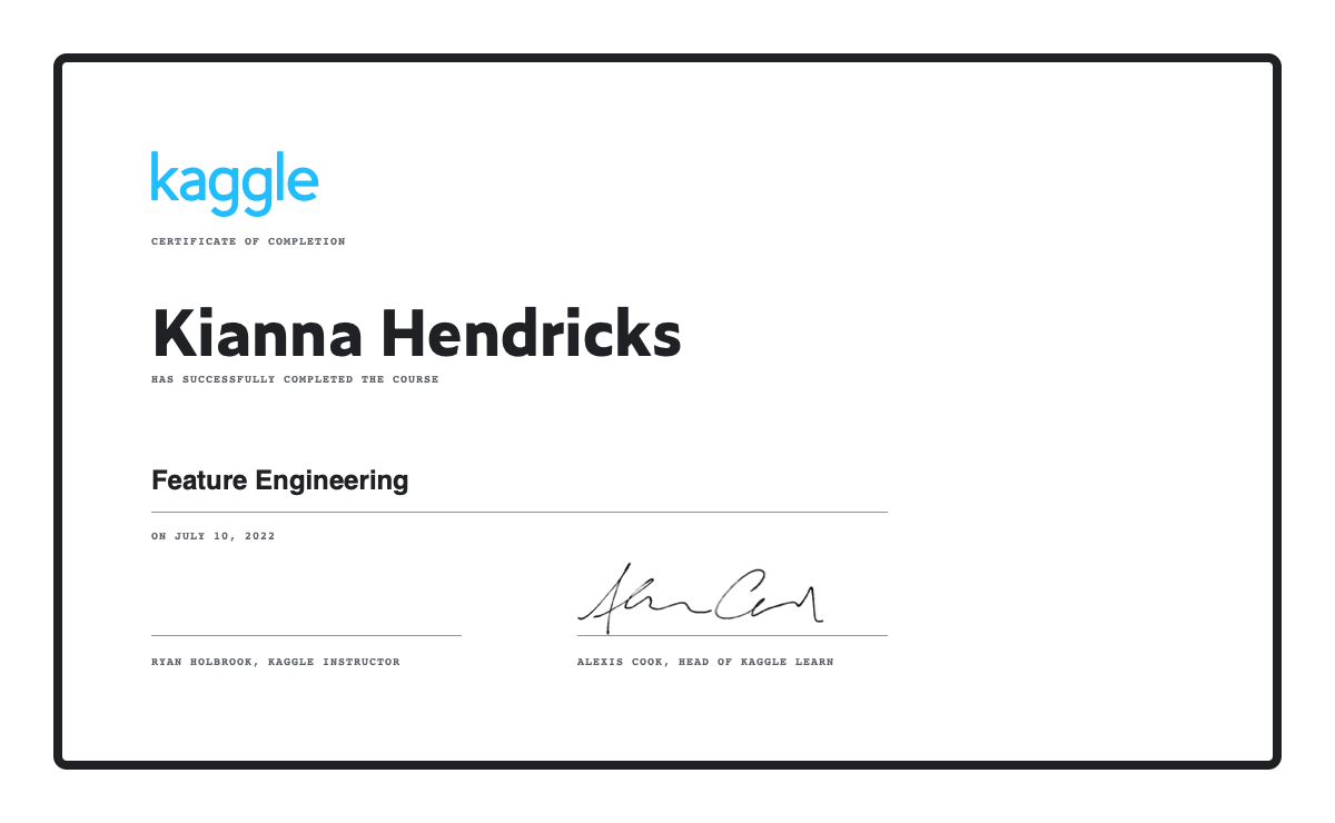 Kianna Hendricks completed the Feature Engineering course on Kaggle!