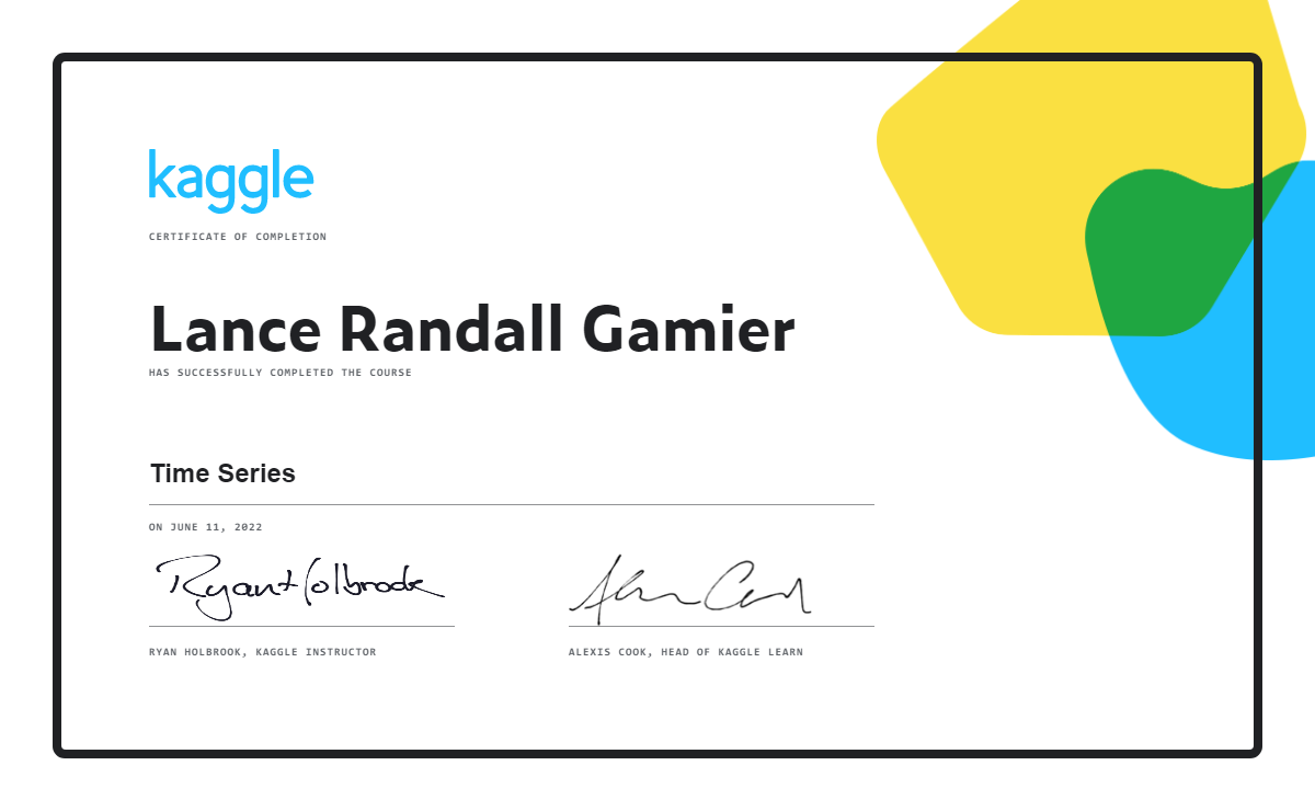Lance Randall Gamier completed the Time Series course on Kaggle!