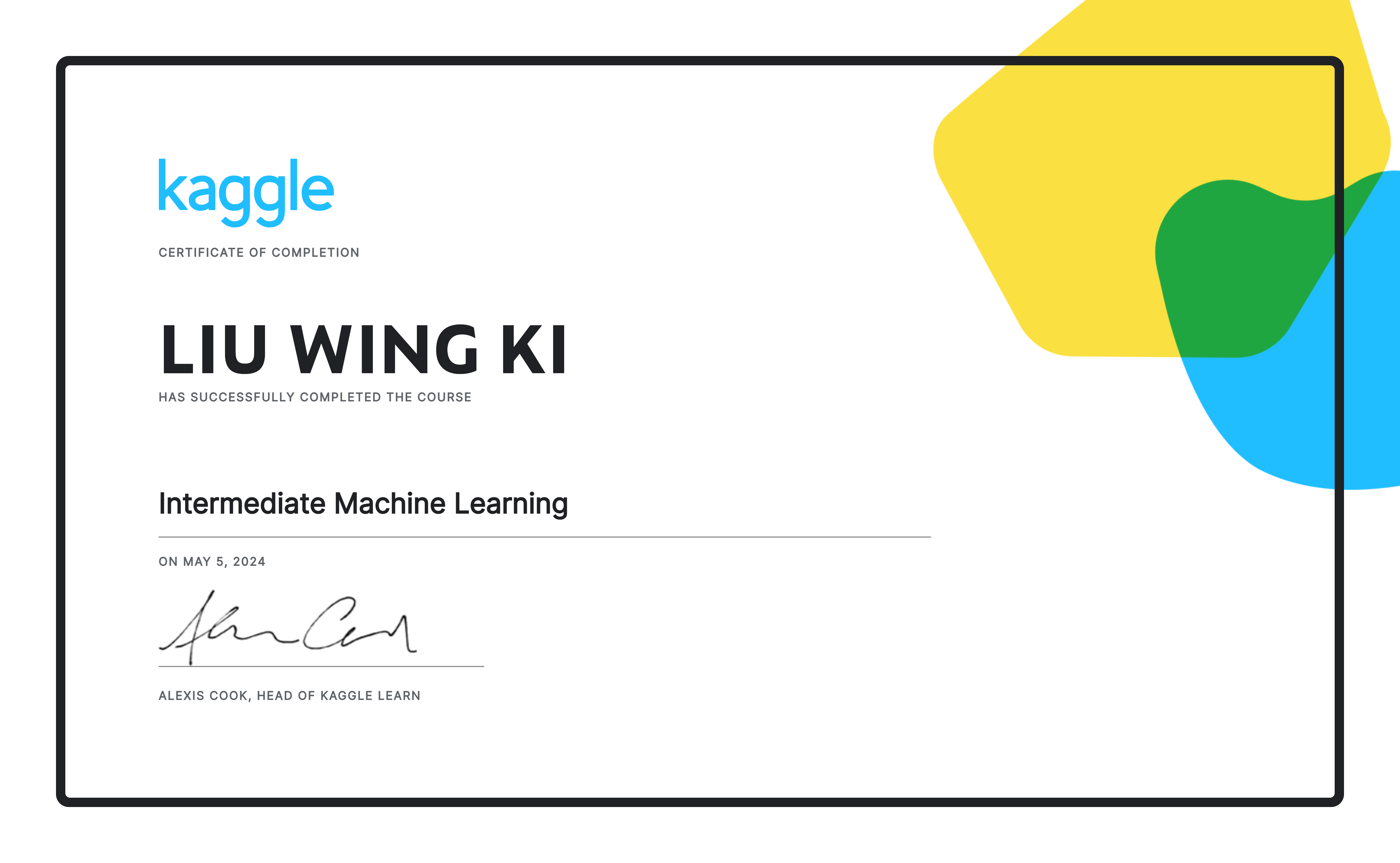 LIU WING KI completed the Intermediate Machine Learning course on Kaggle! LIU WING KI completed the Intermediate Machine Learning course on Kaggle!