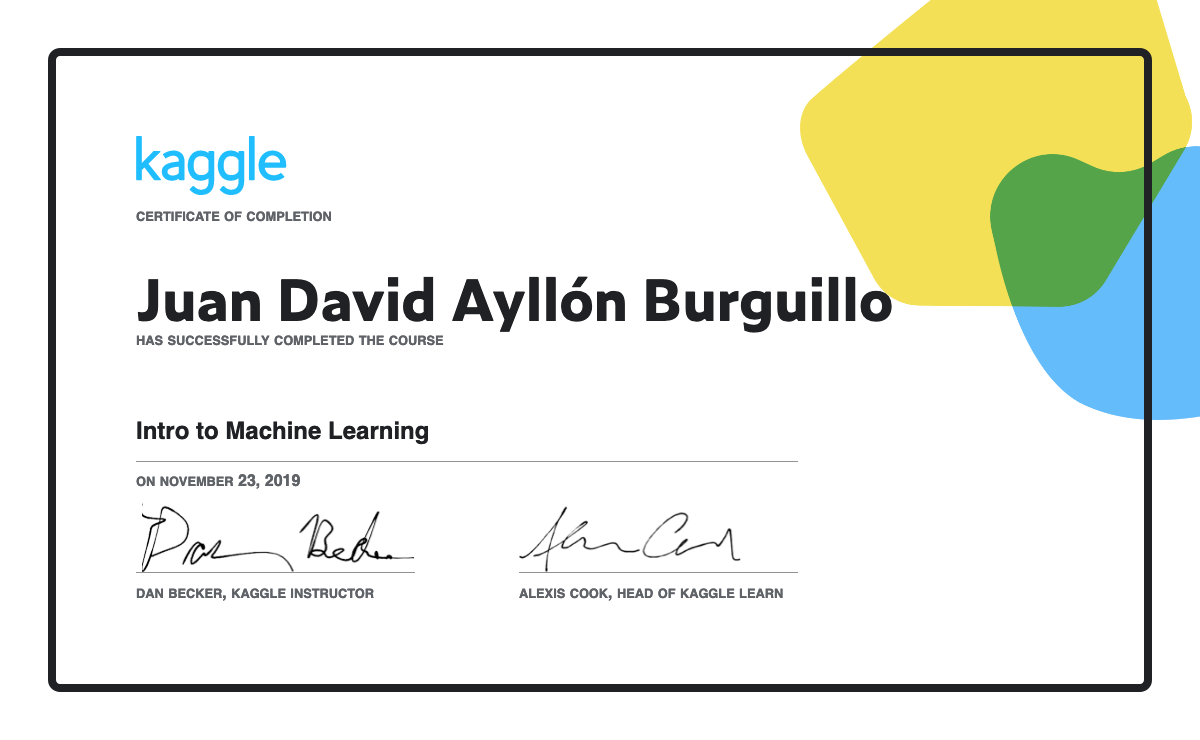 Juan David Ayllón Burguillo completed the Intro to Machine Learning ... Juan David Ayllón Burguillo completed the Intro to Machine Learning ...