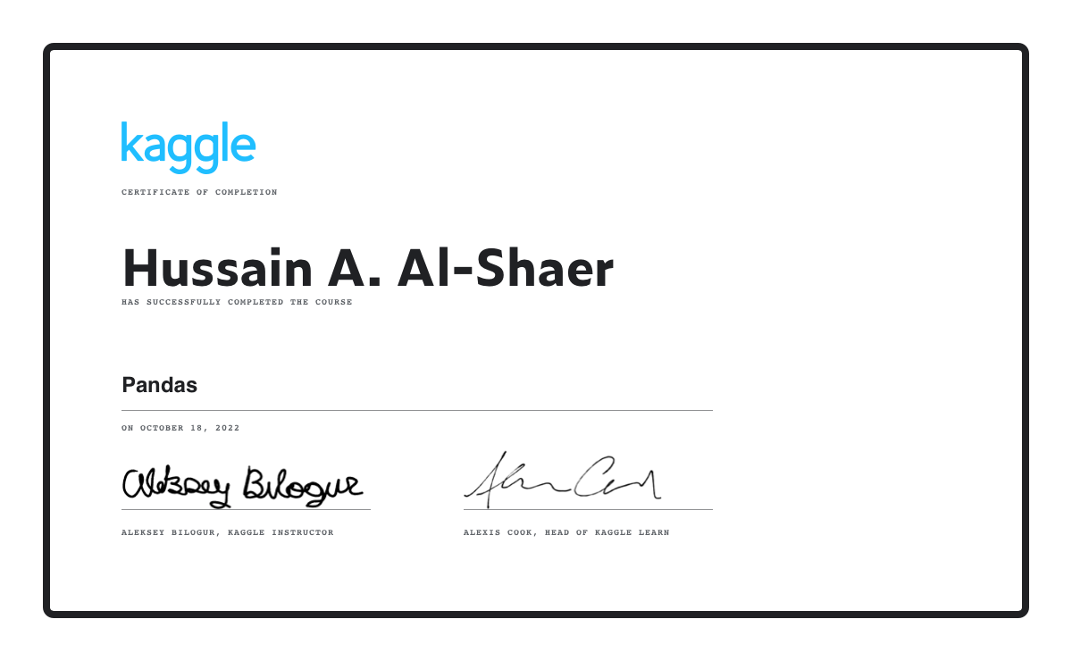 Hussain A. Al-Shaer completed the Pandas course on Kaggle! Hussain A. Al-Shaer completed the Pandas course on Kaggle!