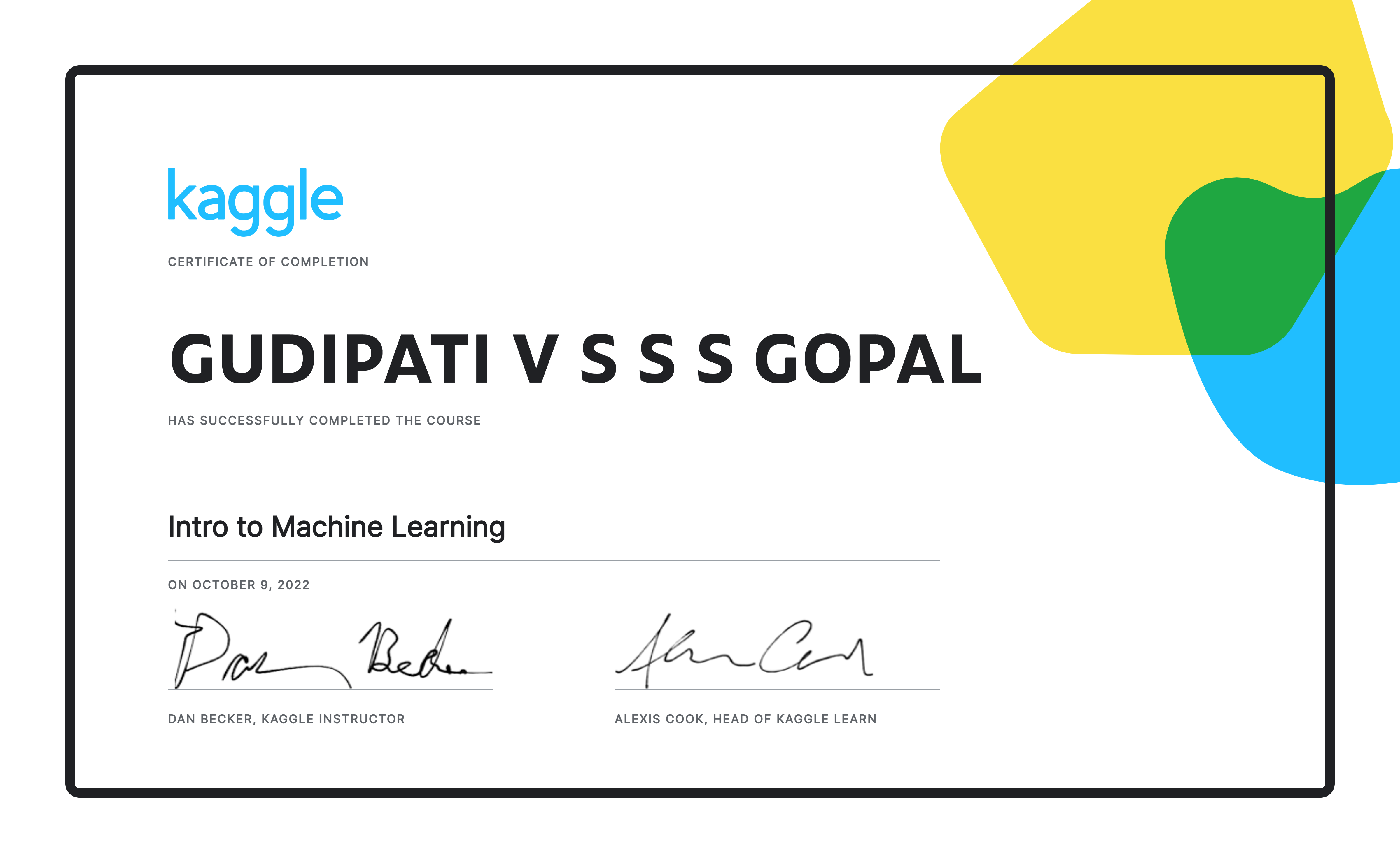 GUDIPATI V S S S GOPAL completed the Intro to Machine Learning course ...