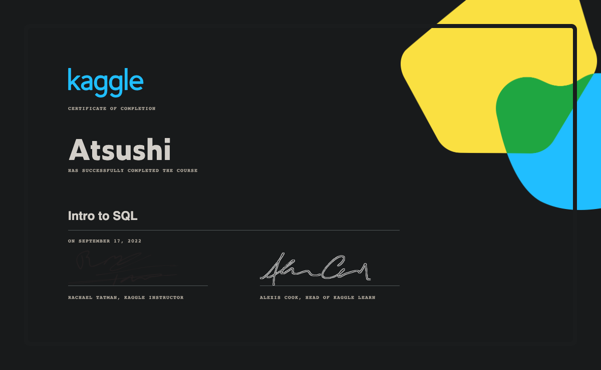 Atsushi completed the Intro to SQL course on Kaggle!