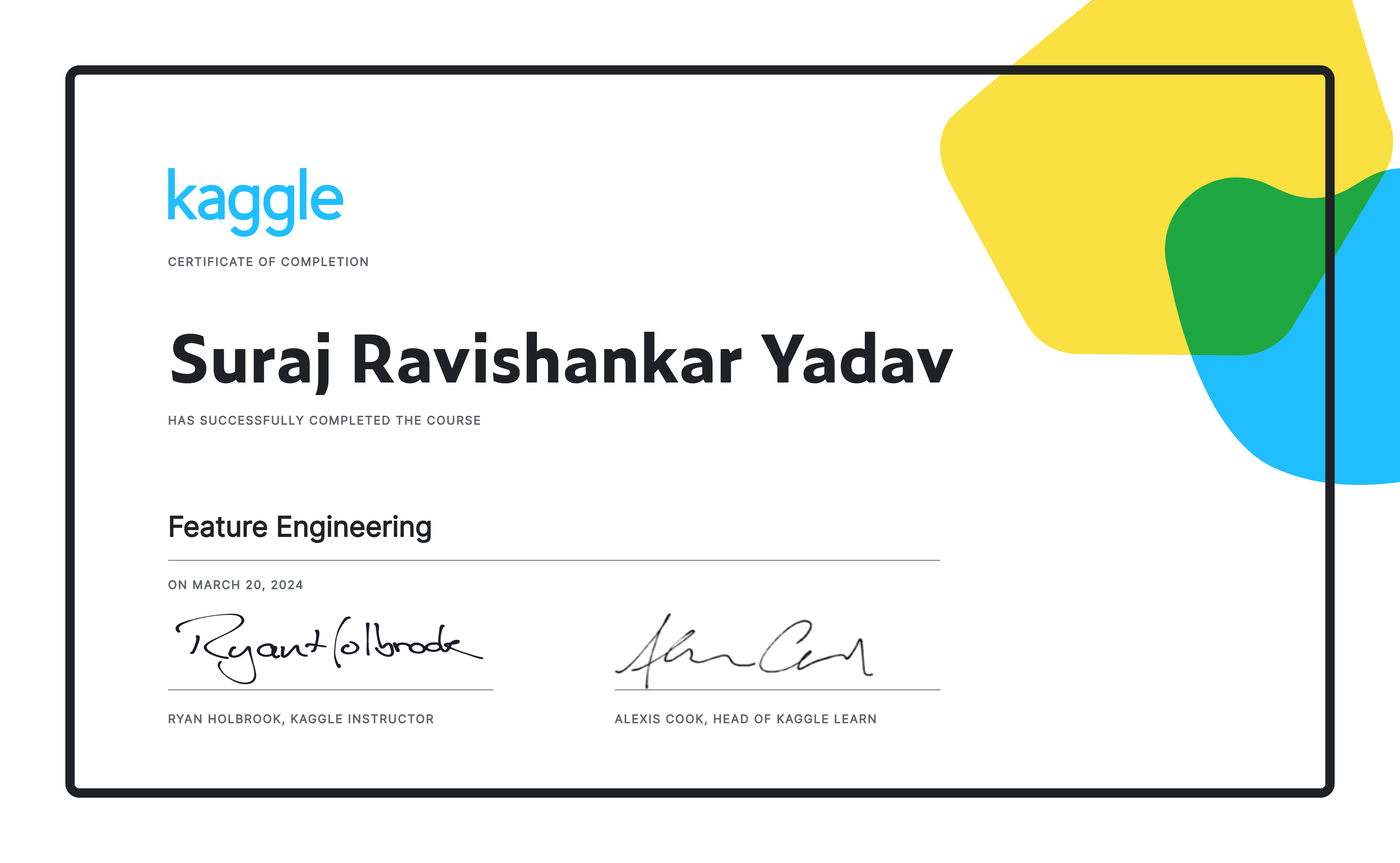 Suraj Ravishankar Yadav completed the Feature Engineering course on Kaggle!