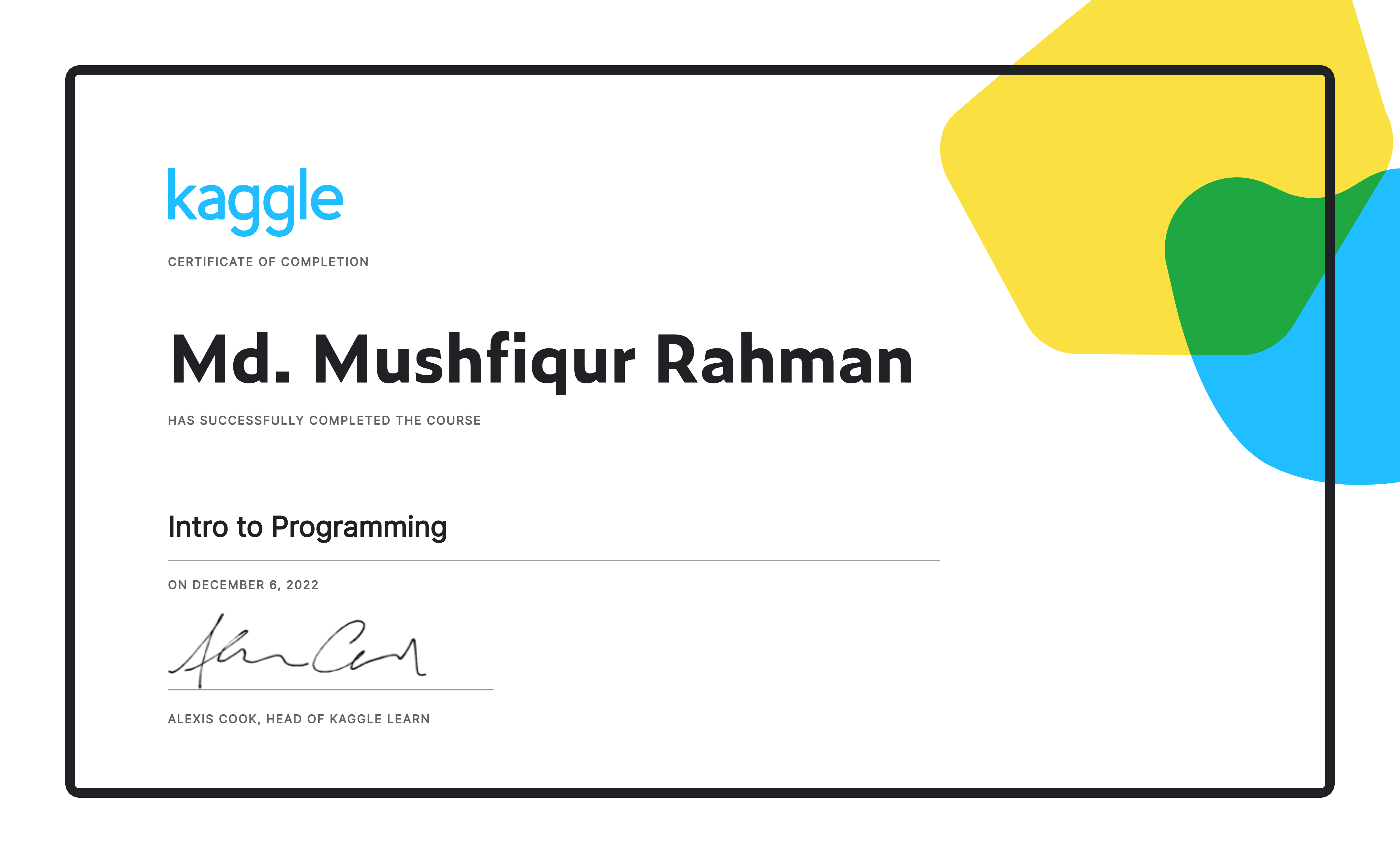 Md. Mushfiqur Rahman completed the Intro to Programming course on Kaggle!
