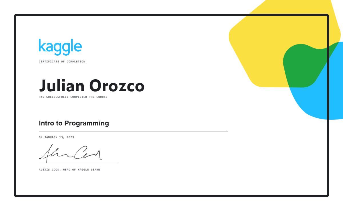Julian Orozco completed the Intro to Programming course on Kaggle!