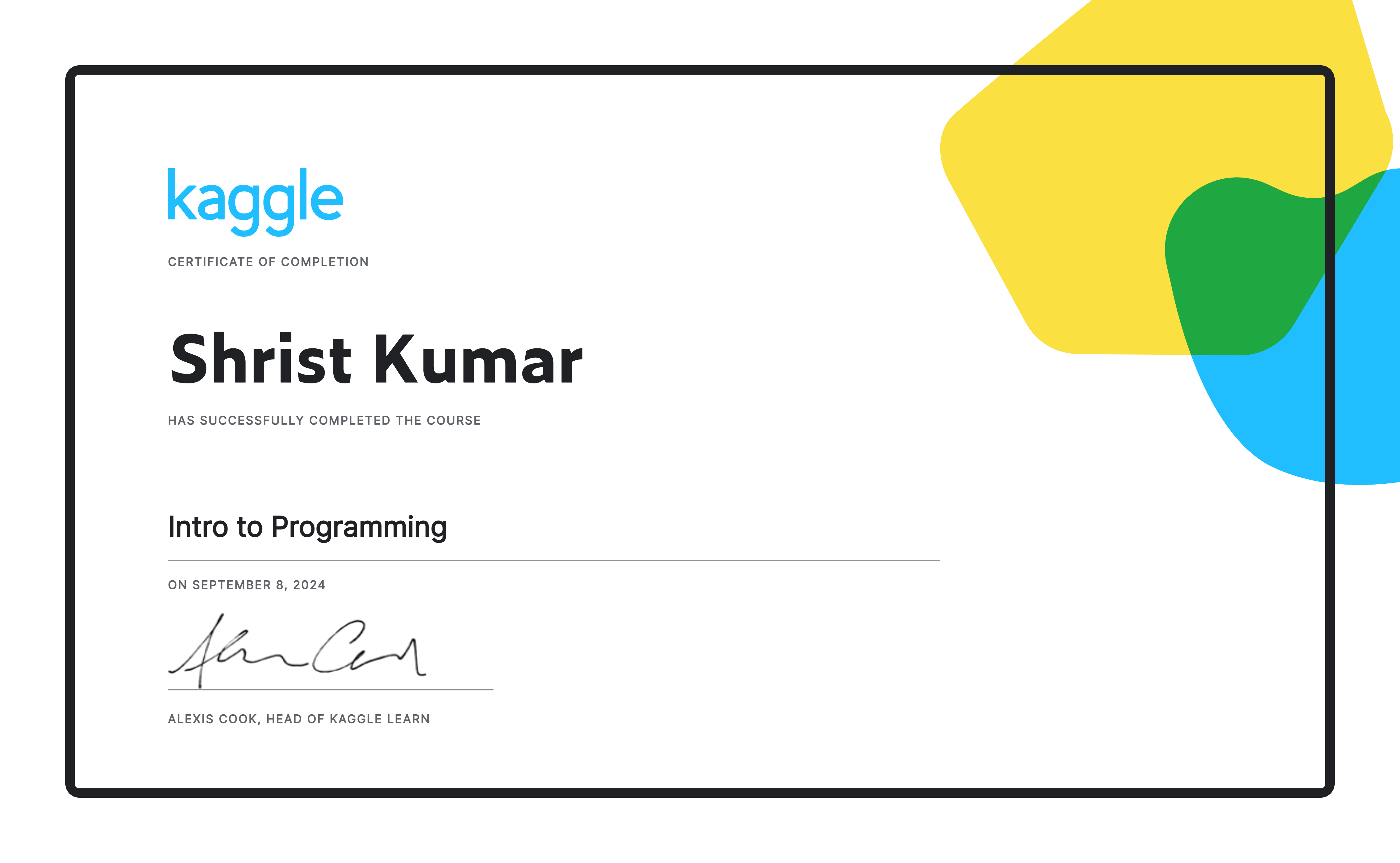 Shrist Kumar completed the Intro to Programming course on Kaggle!