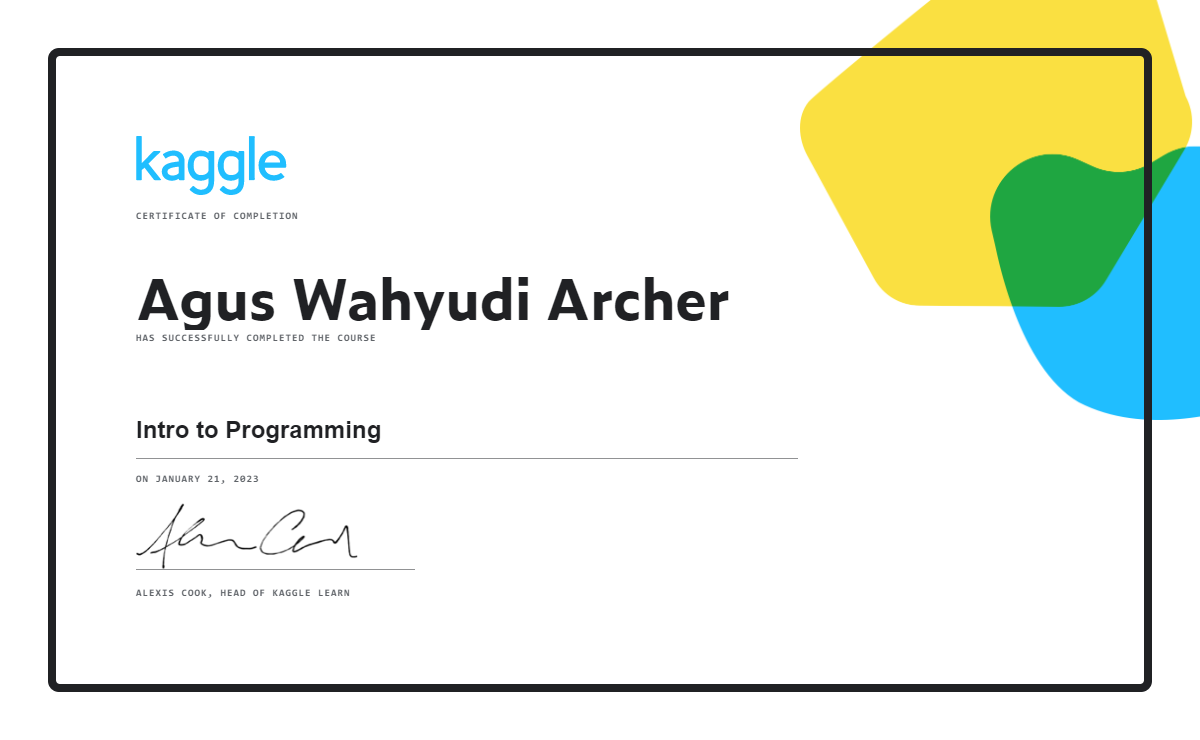 Agus Wahyudi Archer completed the Intro to Programming course on Kaggle!