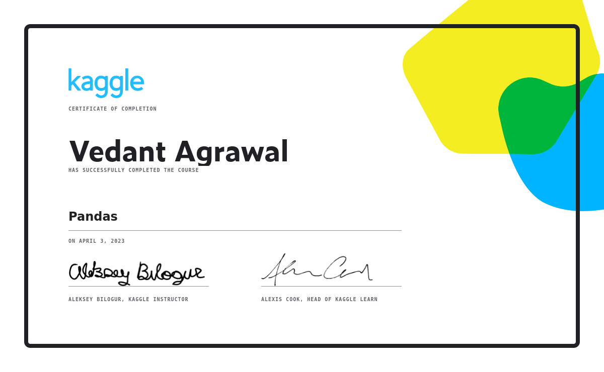 Vedant Agrawal completed the Pandas course on Kaggle! Vedant Agrawal completed the Pandas course on Kaggle!