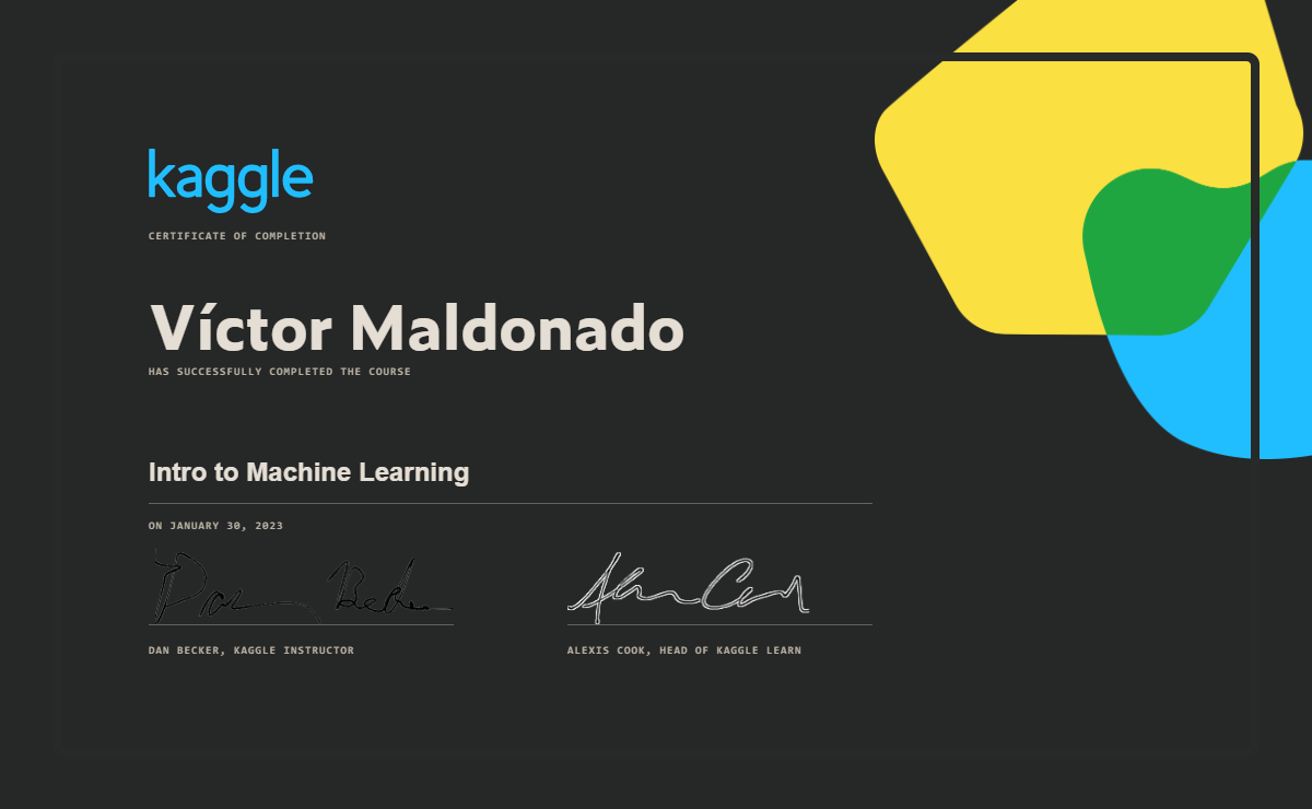 Víctor Maldonado completed the Intro to Machine Learning course on Kaggle!