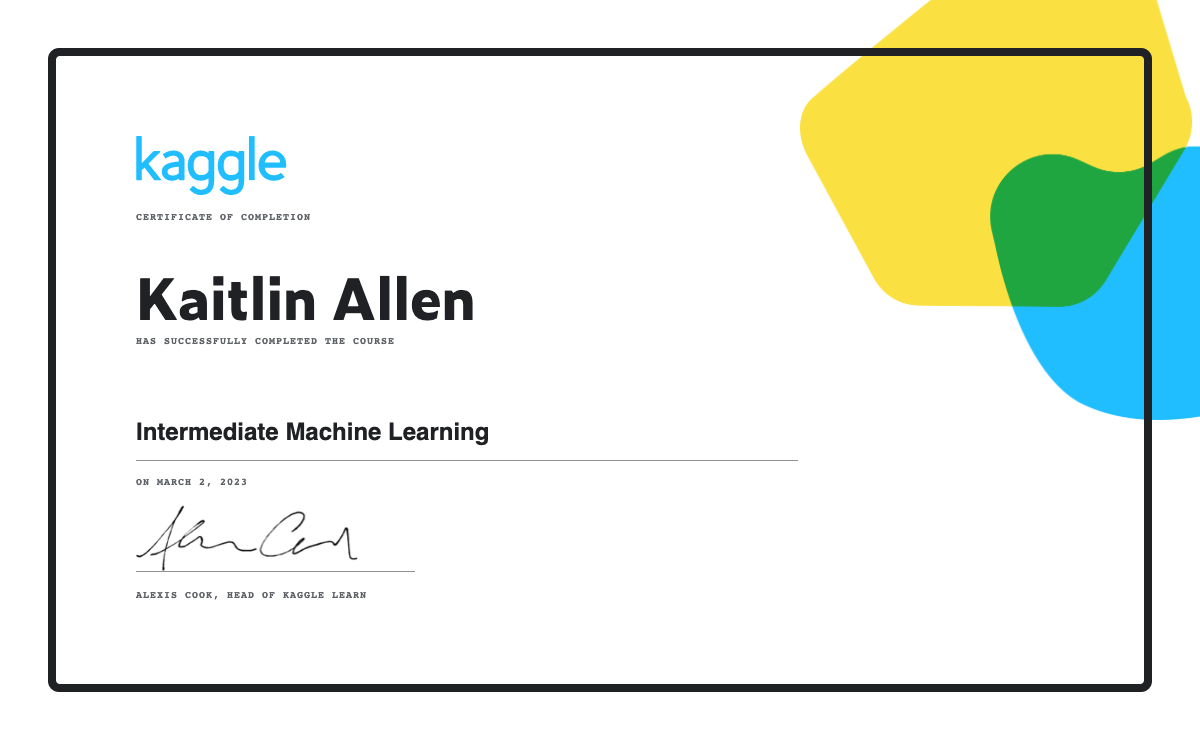 Kaitlin Allen completed the Intermediate Machine Learning course on Kaggle!