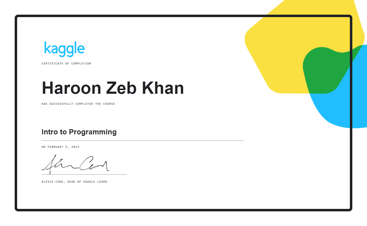 Haroon Zeb Khan Completed The Intro To Programming Course On Kaggle 