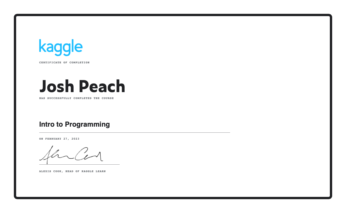 Josh Peach completed the Intro to Programming course on Kaggle!