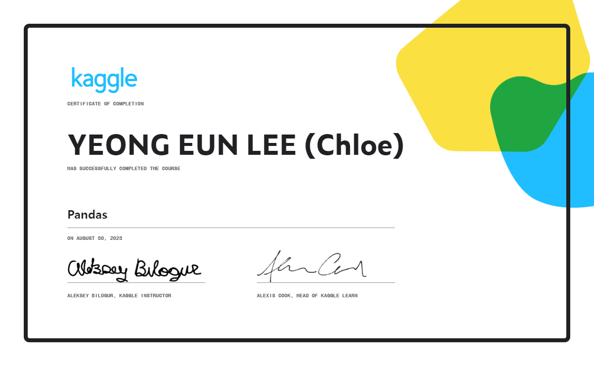 YEONG EUN LEE (Chloe) completed the Pandas course on Kaggle!