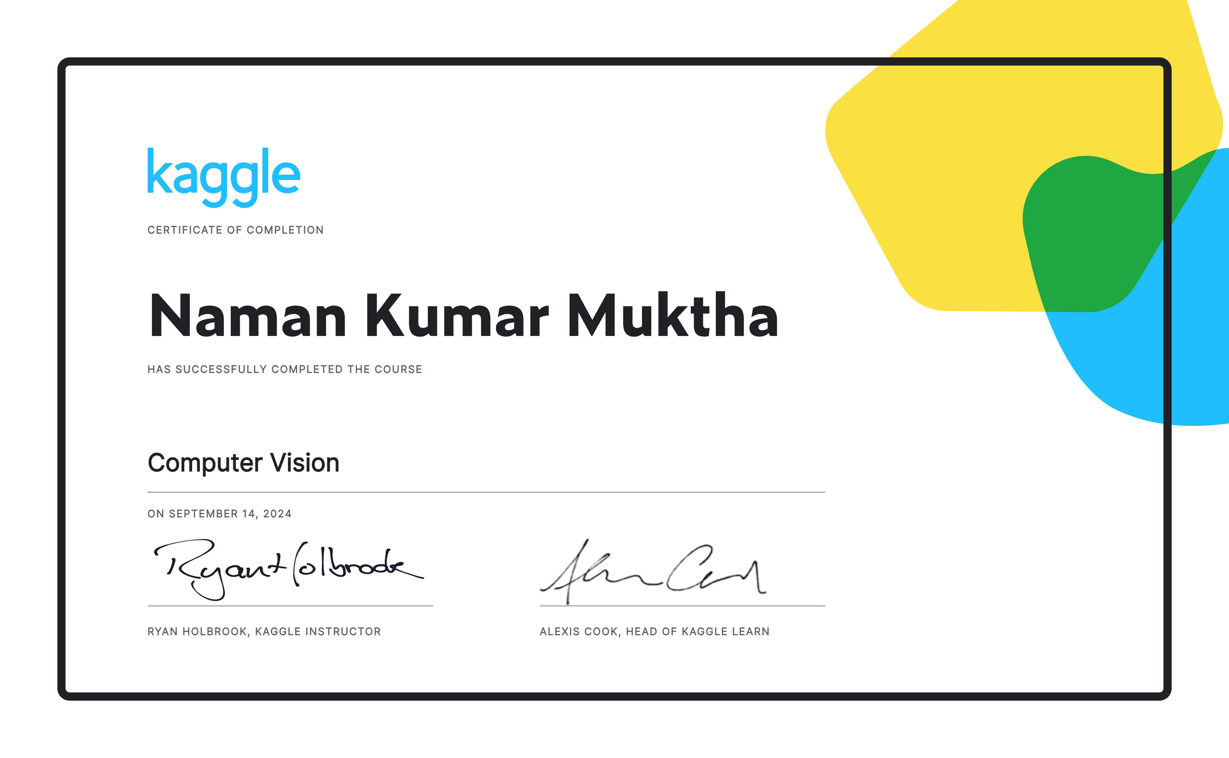Naman Kumar Muktha completed the Computer Vision course on Kaggle!