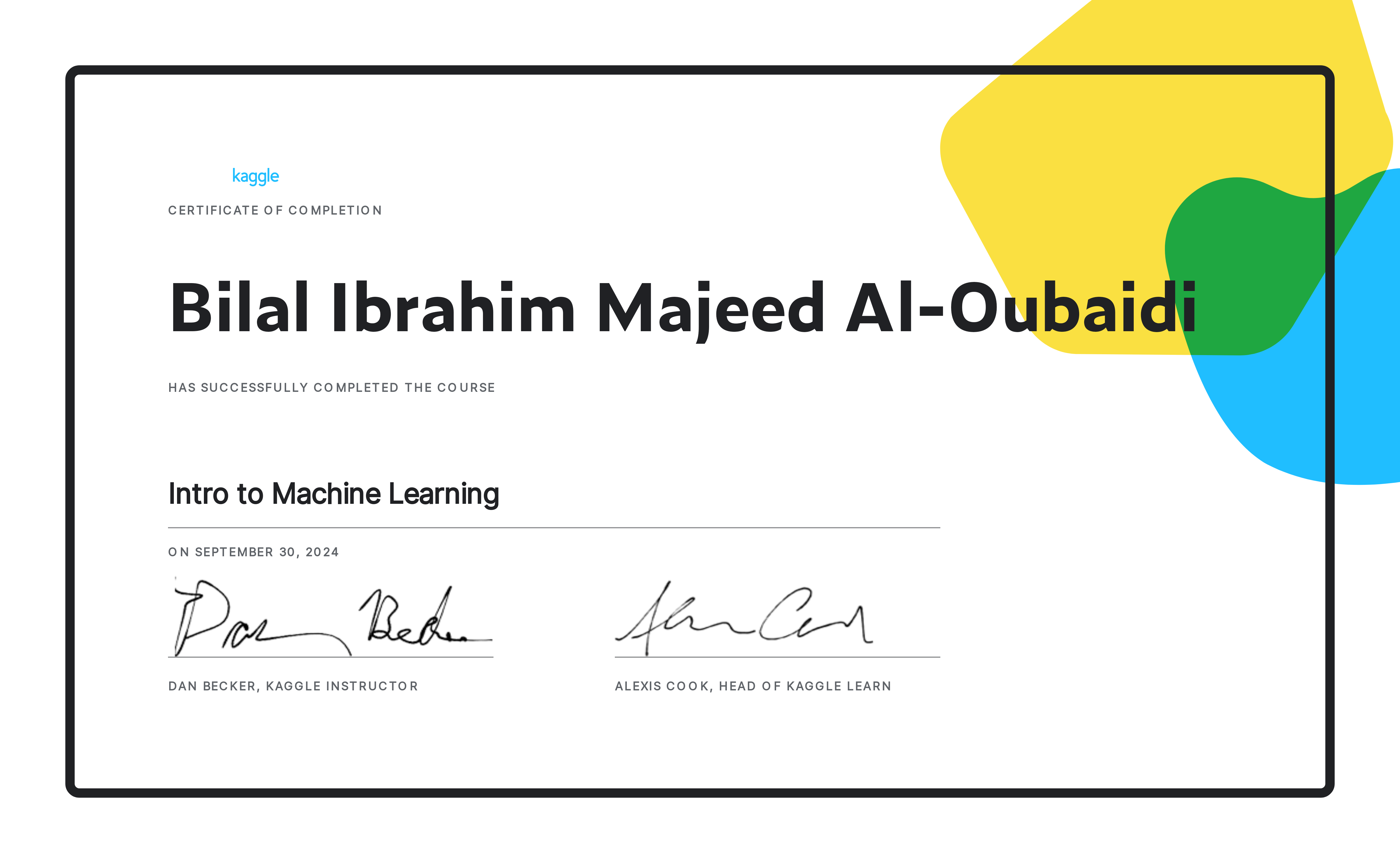 Bilal Ibrahim Majeed Al-Oubaidi completed the Intro to Machine Learning course on Kaggle!