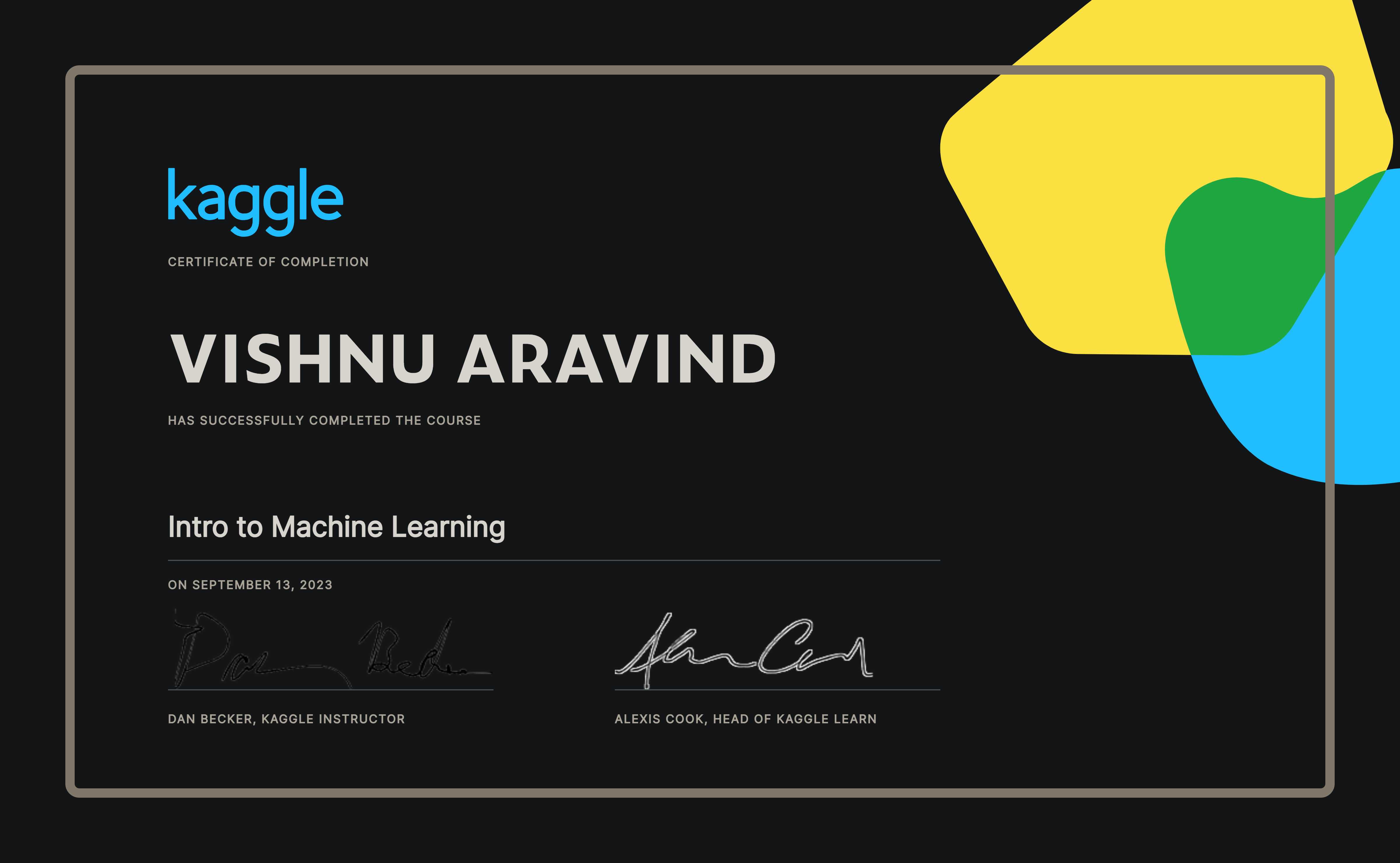 VISHNU ARAVIND completed the Intro to Machine Learning course on Kaggle!