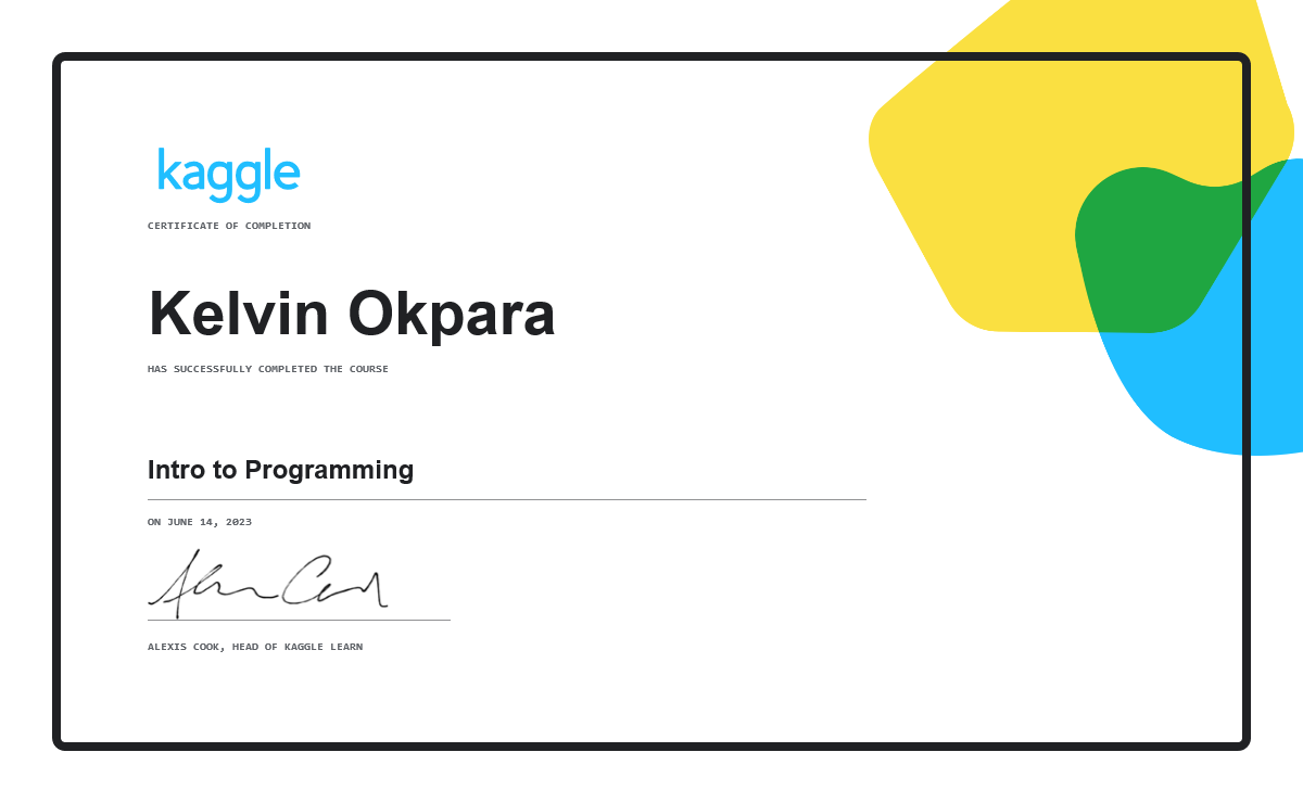 Kelvin Okpara completed the Intro to Programming course on Kaggle!