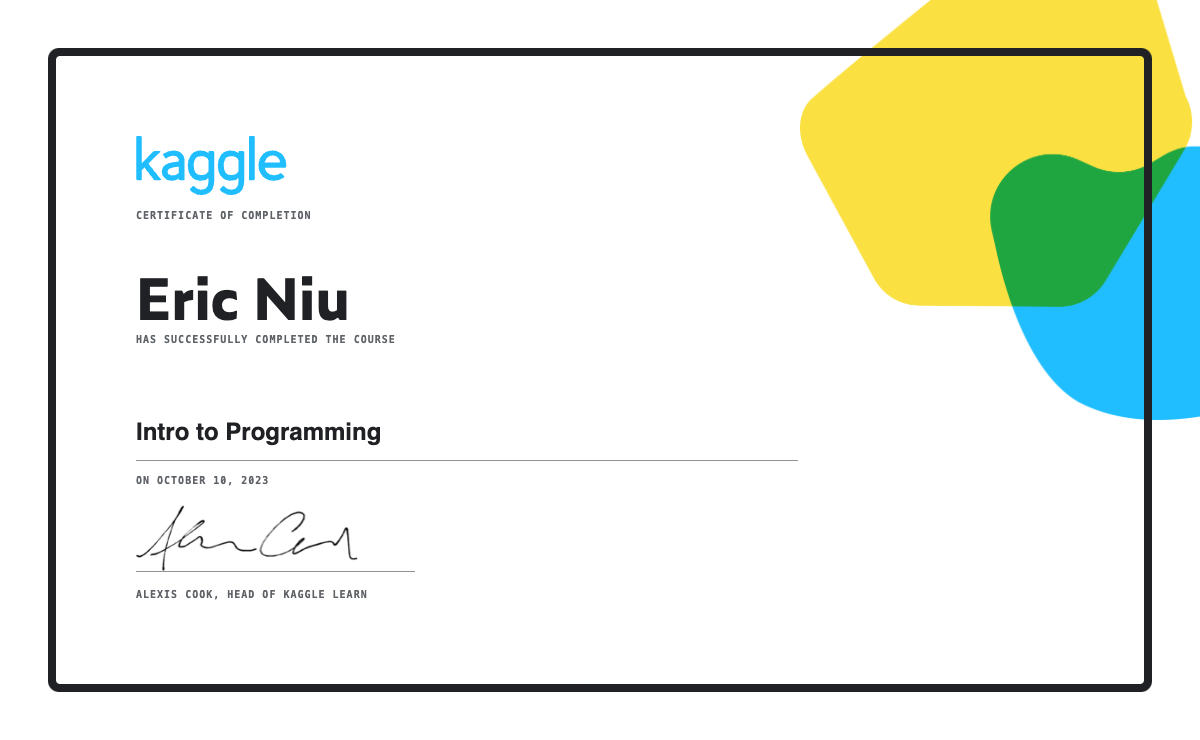 Eric Niu completed the Intro to Programming course on Kaggle!