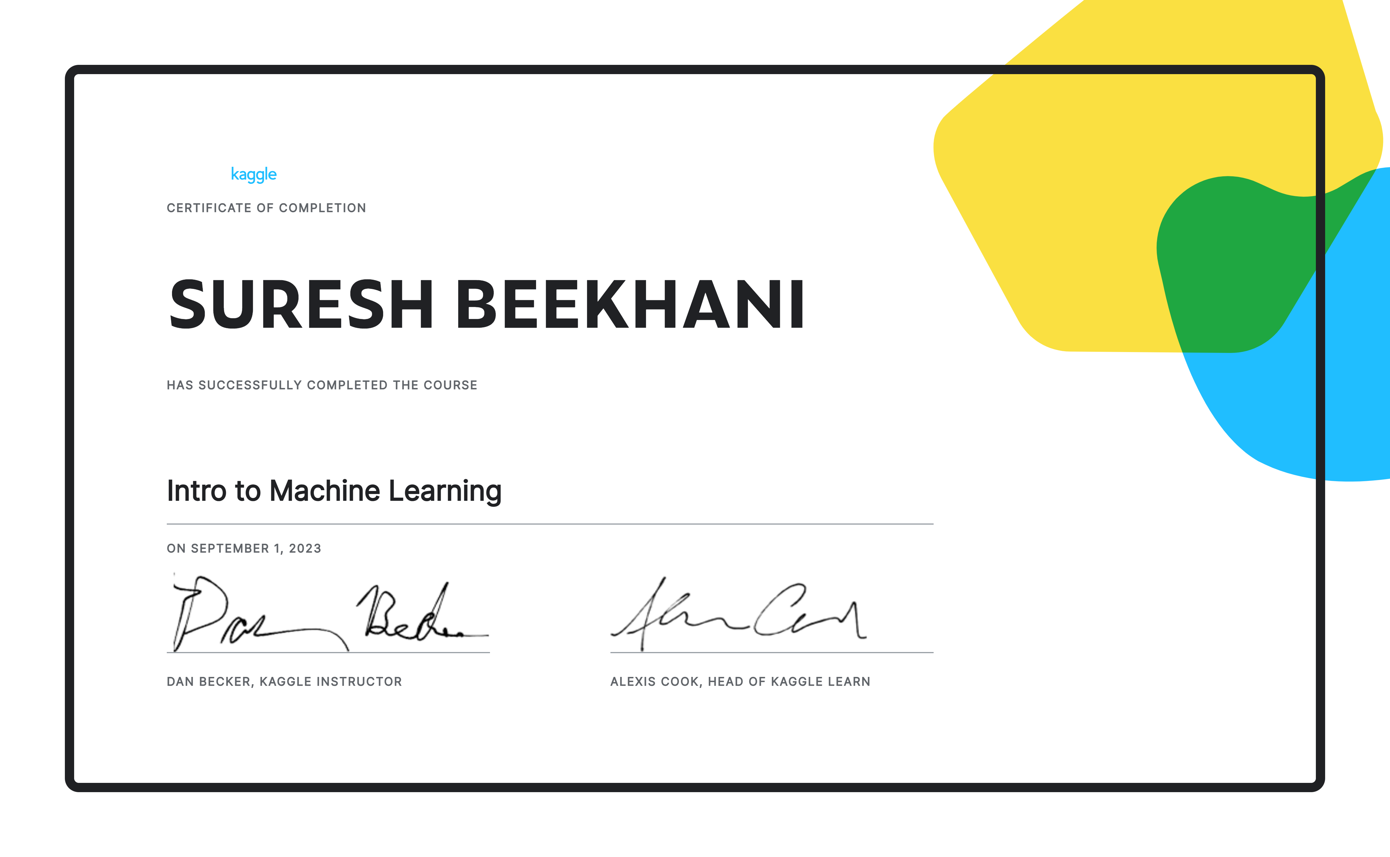 SURESH BEEKHANI completed the Intro to Machine Learning course on Kaggle!