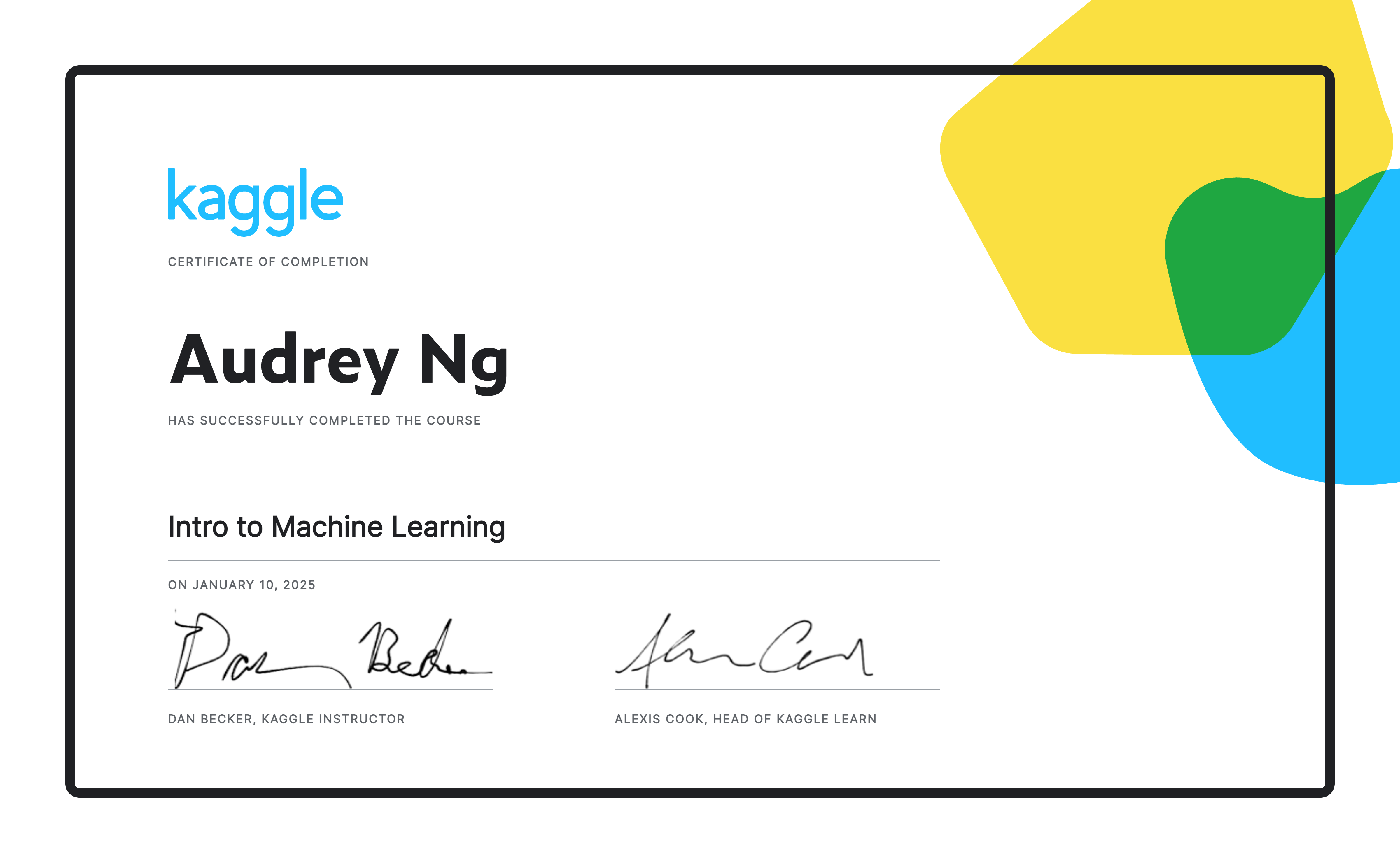 Audrey Ng completed the Intro to Machine Learning course on Kaggle! Audrey Ng completed the Intro to Machine Learning course on Kaggle!