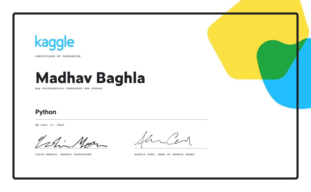 Madhav Baghla completed the Python course on Kaggle!