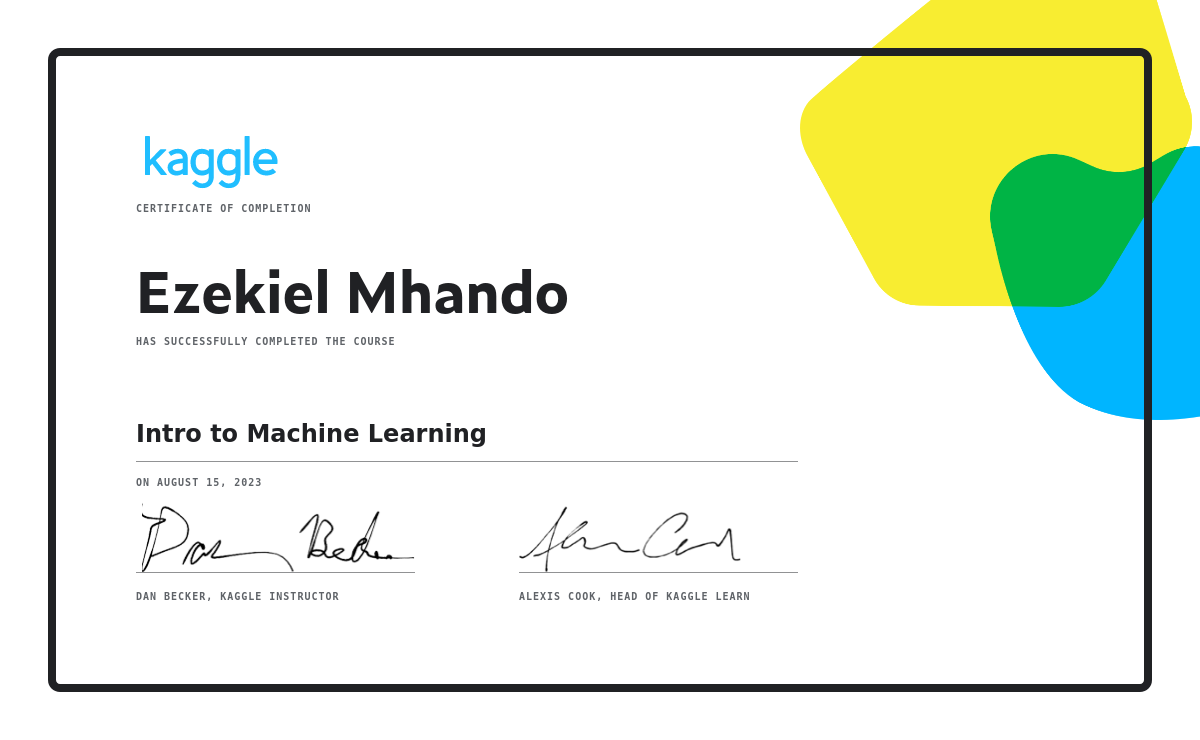 Ezekiel Mhando completed the Intro to Machine Learning course on Kaggle!