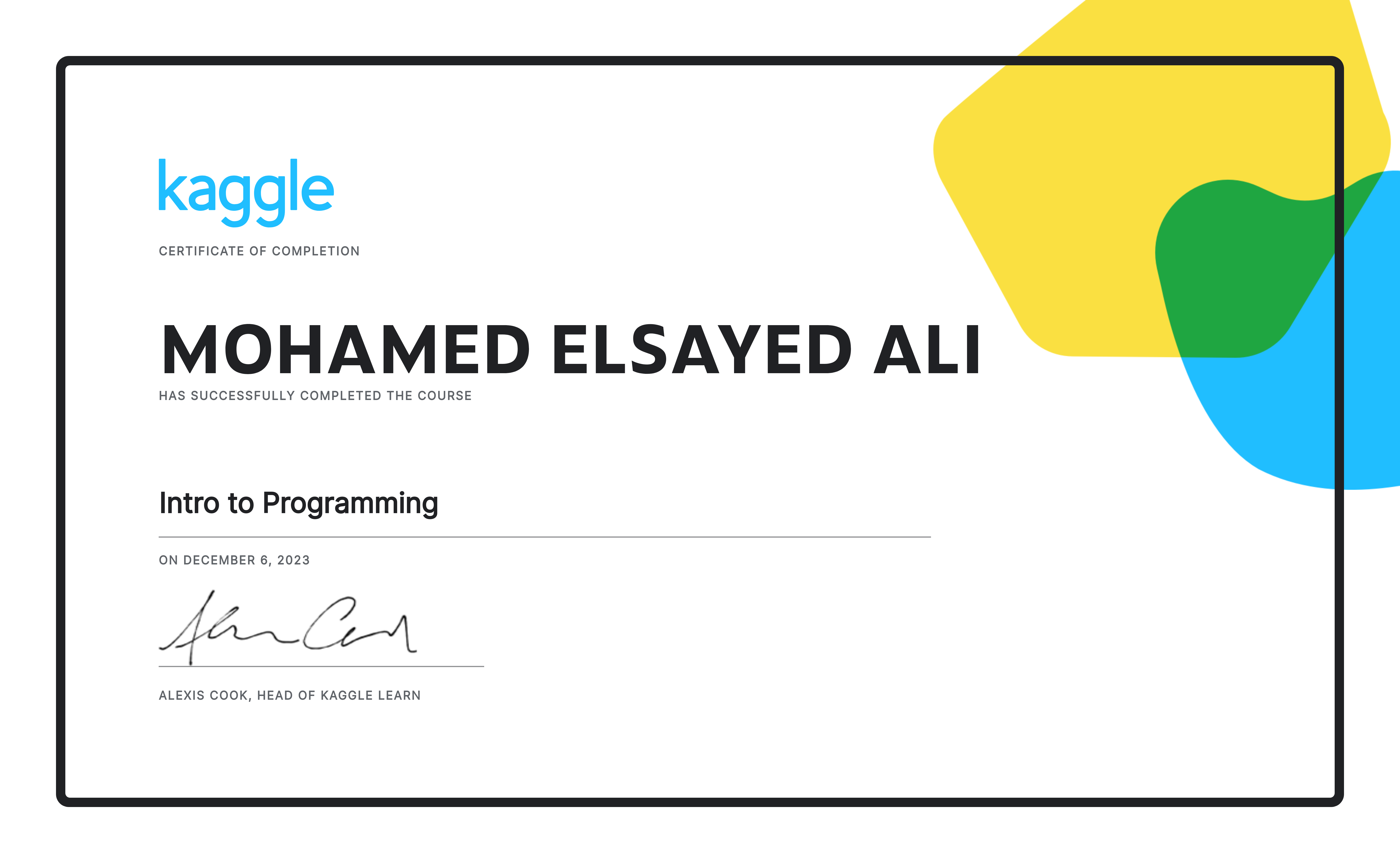 MOHAMED ELSAYED ALI completed the Intro to Programming course on Kaggle!