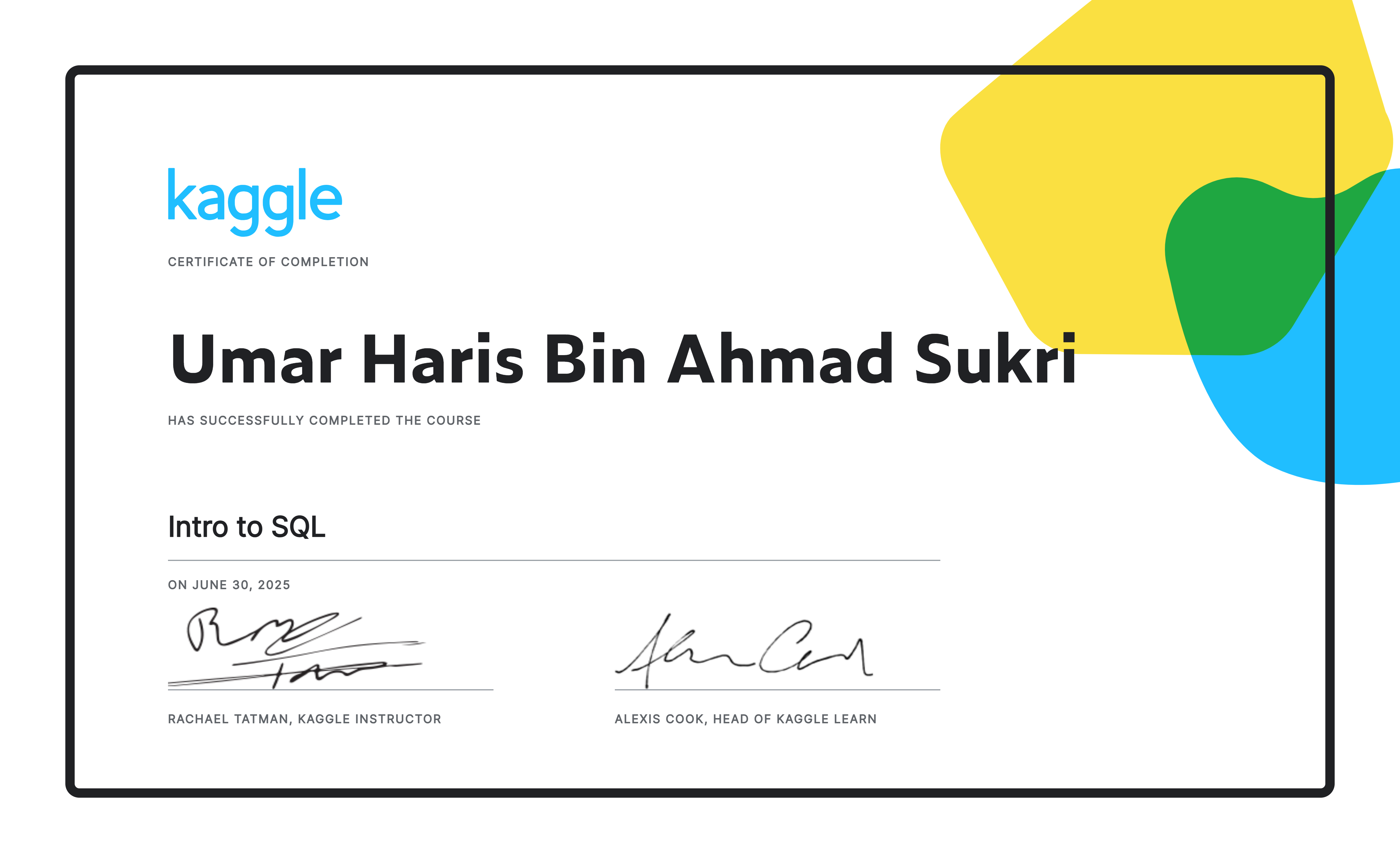 Umar Haris Bin Ahmad Sukri completed the Intro to SQL course on Kaggle!