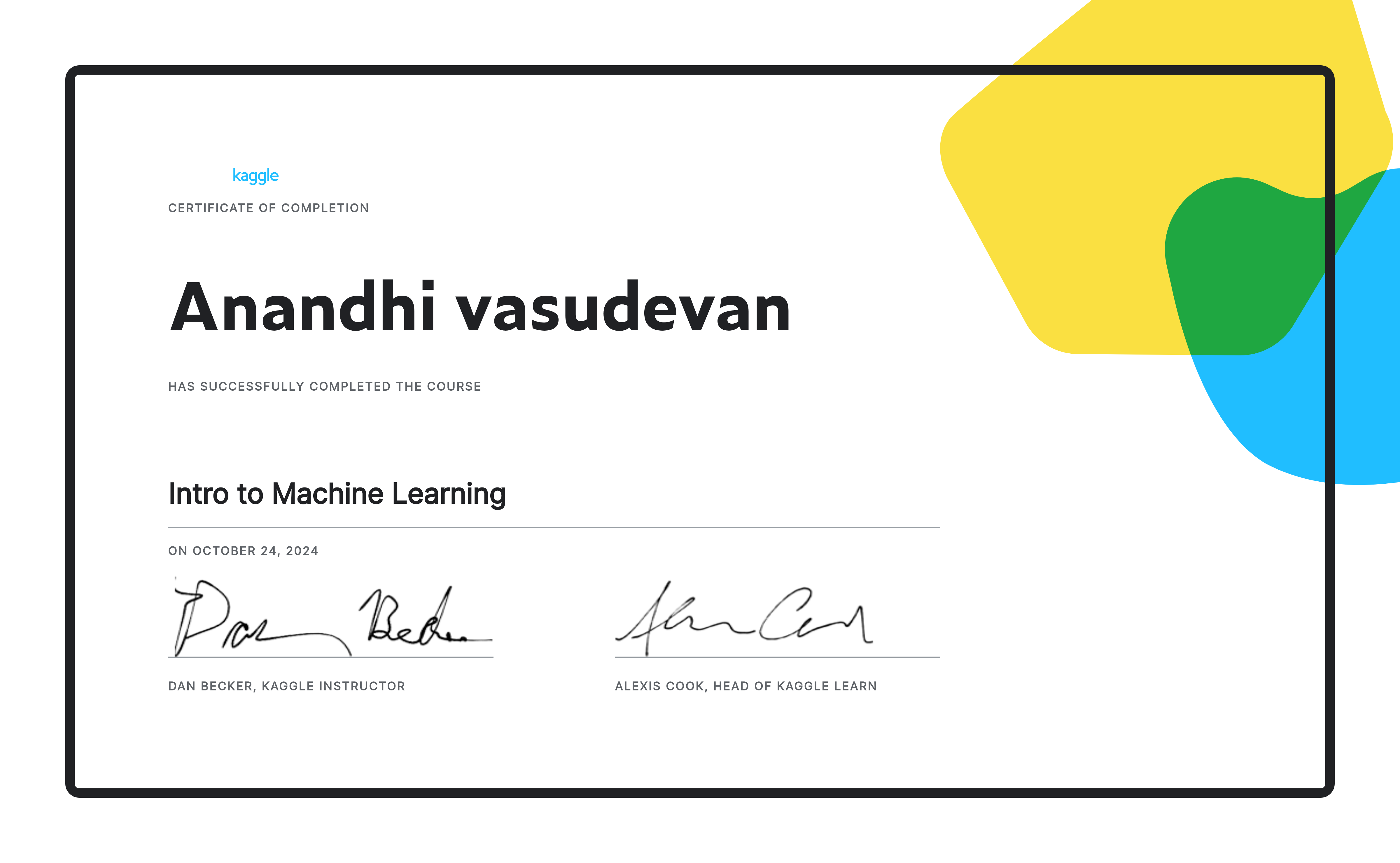 Anandhi vasudevan completed the Intro to Machine Learning course on Kaggle!