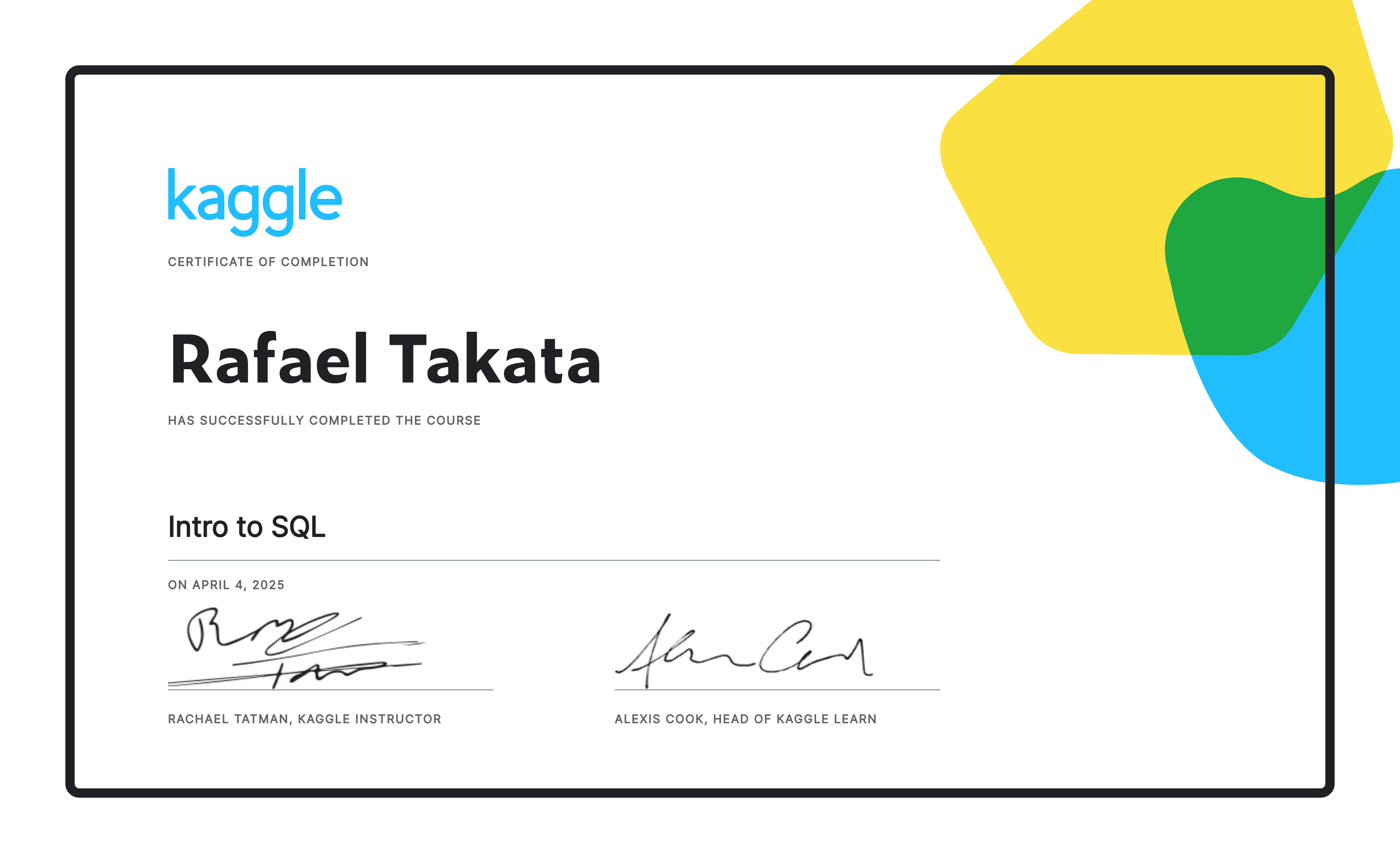 Rafael Takata completed the Intro to SQL course on Kaggle!