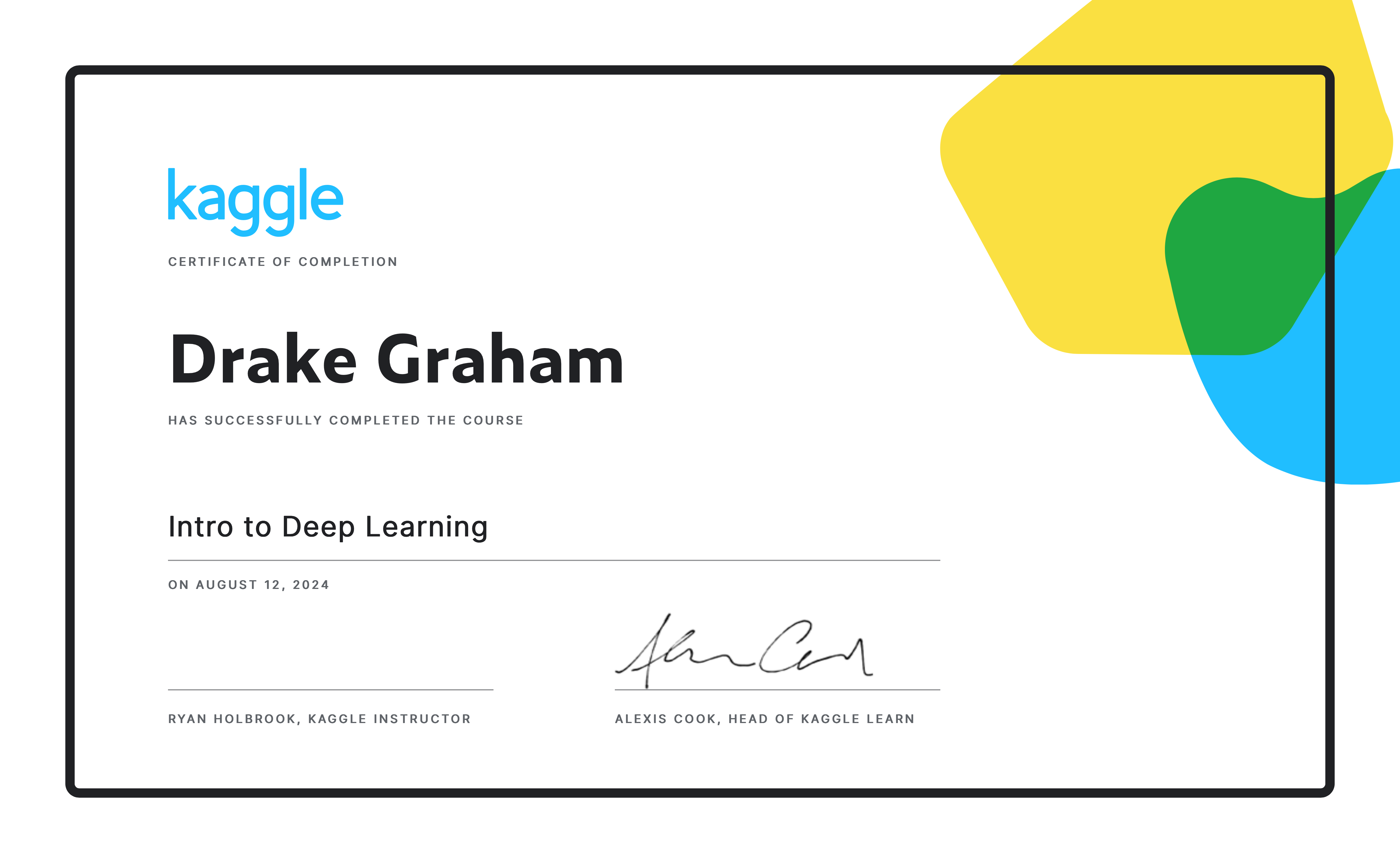 Drake Graham completed the Intro to Deep Learning course on Kaggle!