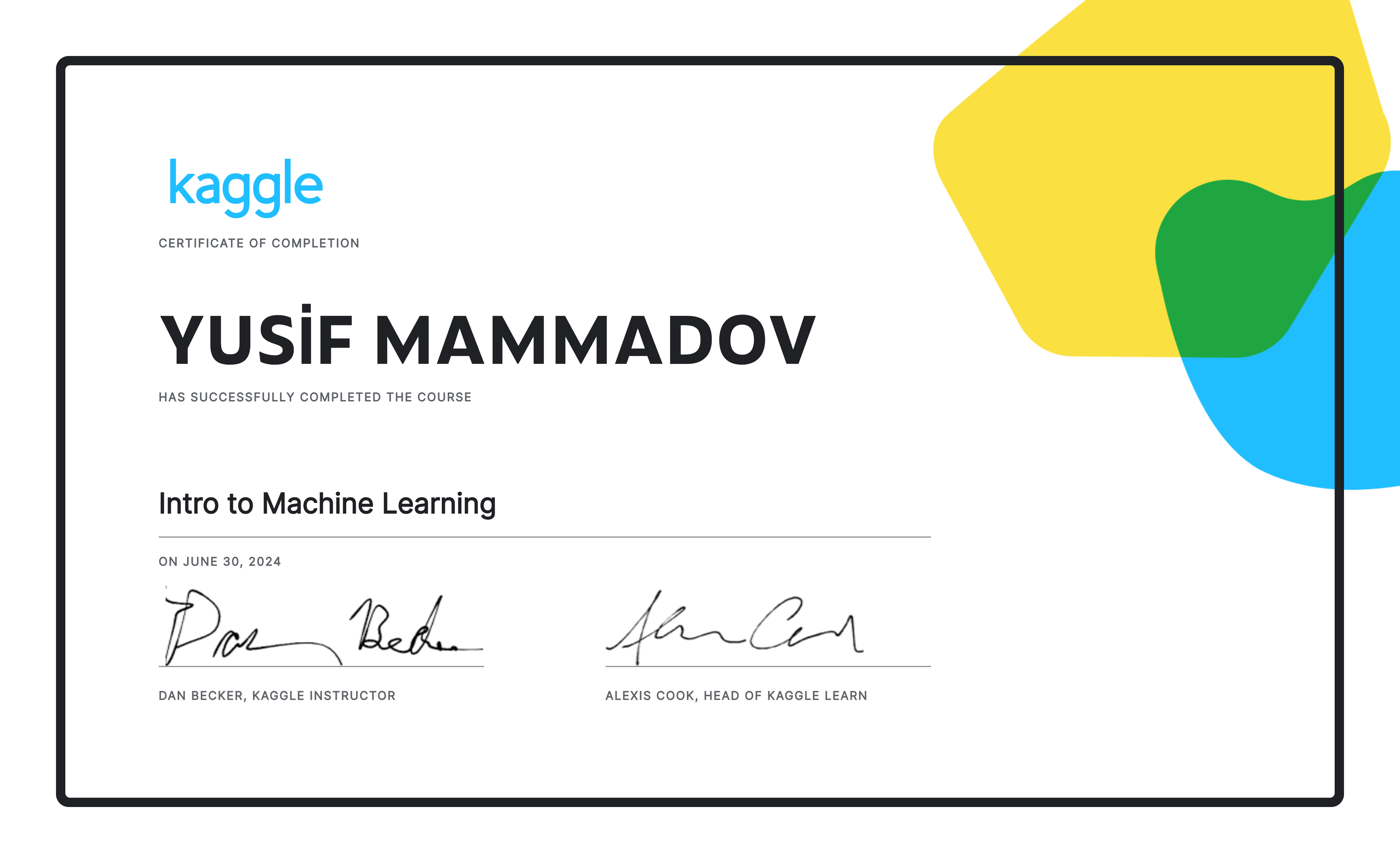 YUSİF MAMMADOV completed the Intro to Machine Learning course on Kaggle!