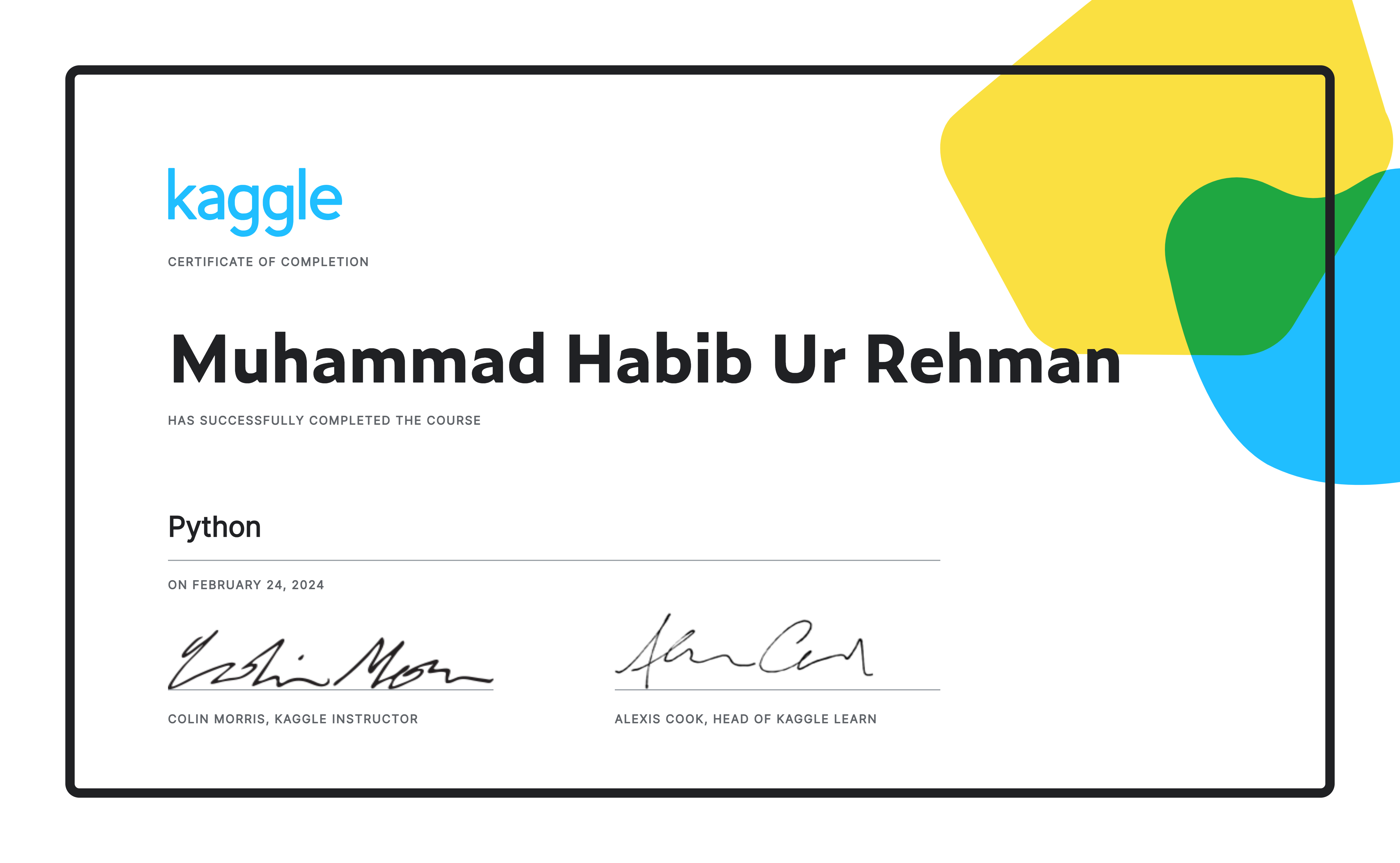 Muhammad Habib Ur Rehman completed the Python course on Kaggle!