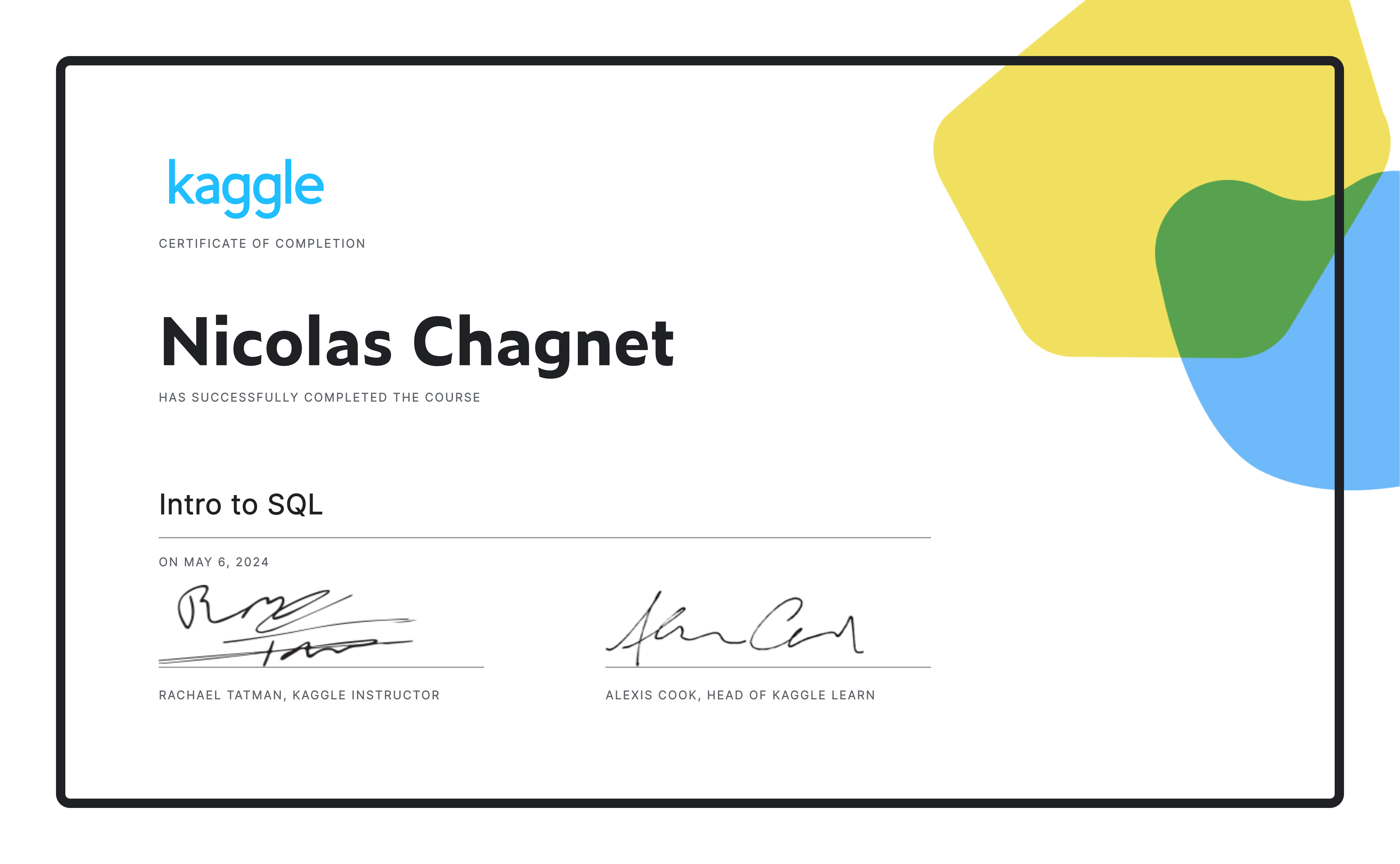 Nicolas Chagnet completed the Intro to SQL course on Kaggle!