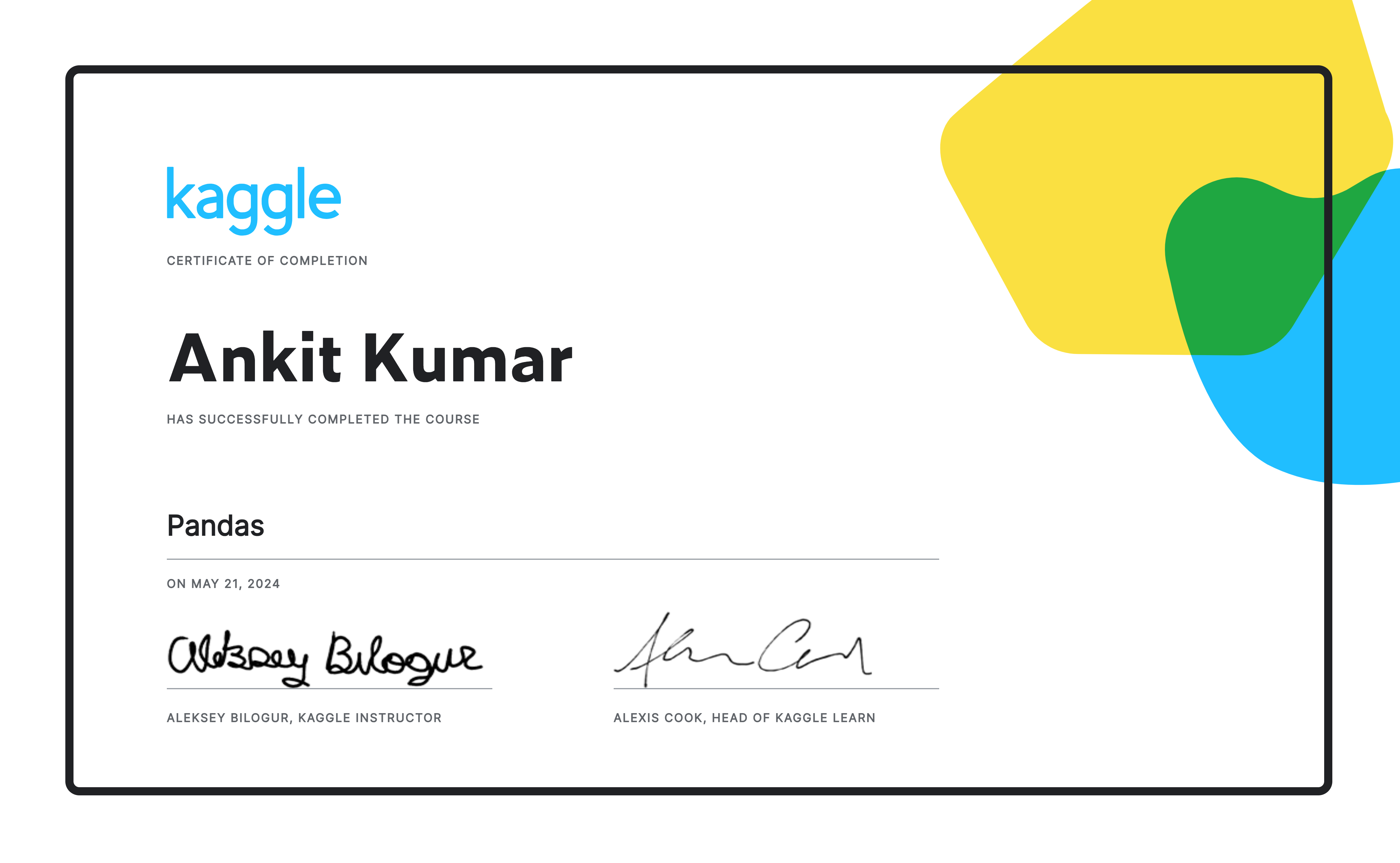 Ankit Kumar completed the Pandas course on Kaggle!