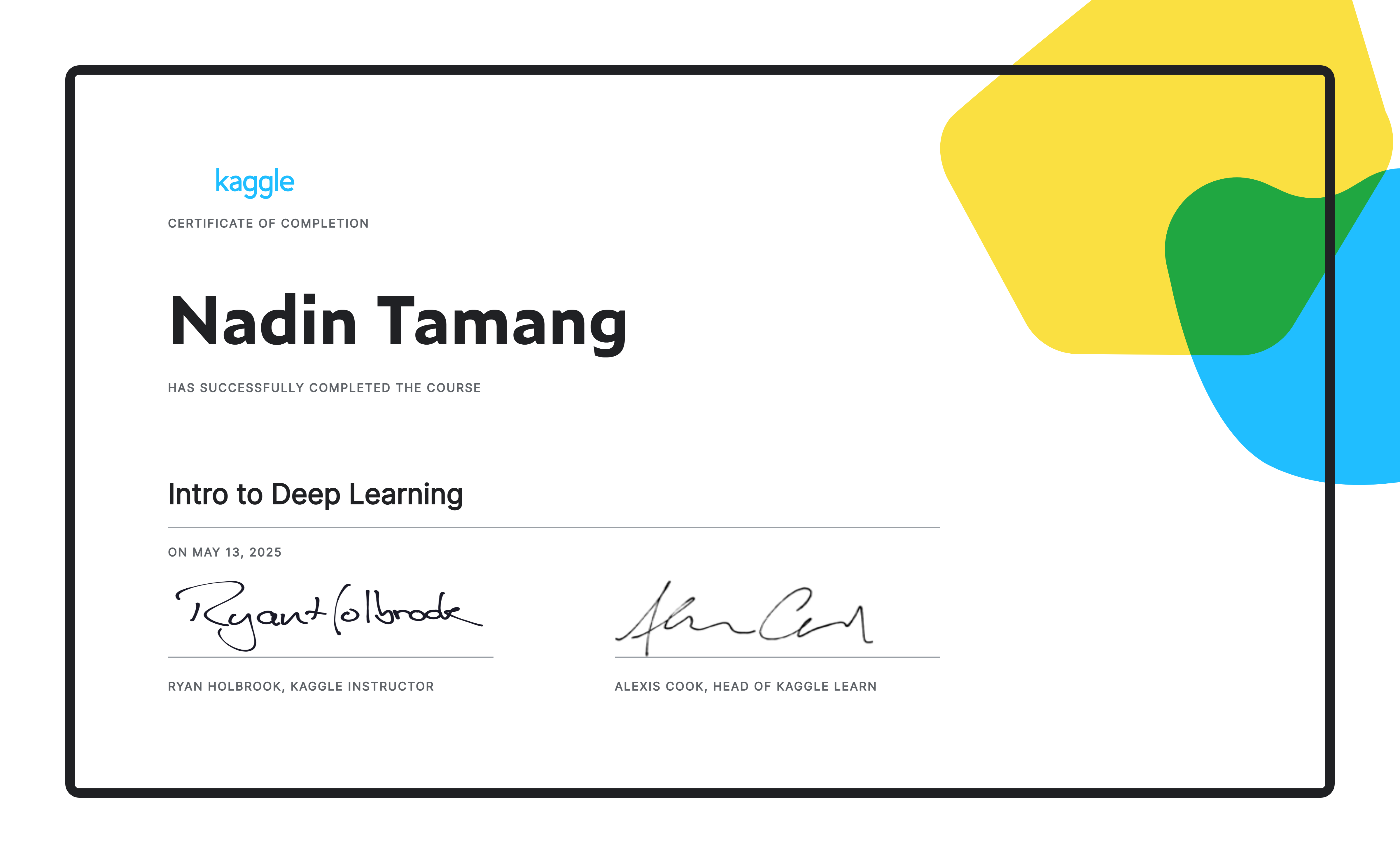 Nadin Tamang completed the Intro to Deep Learning course on Kaggle!