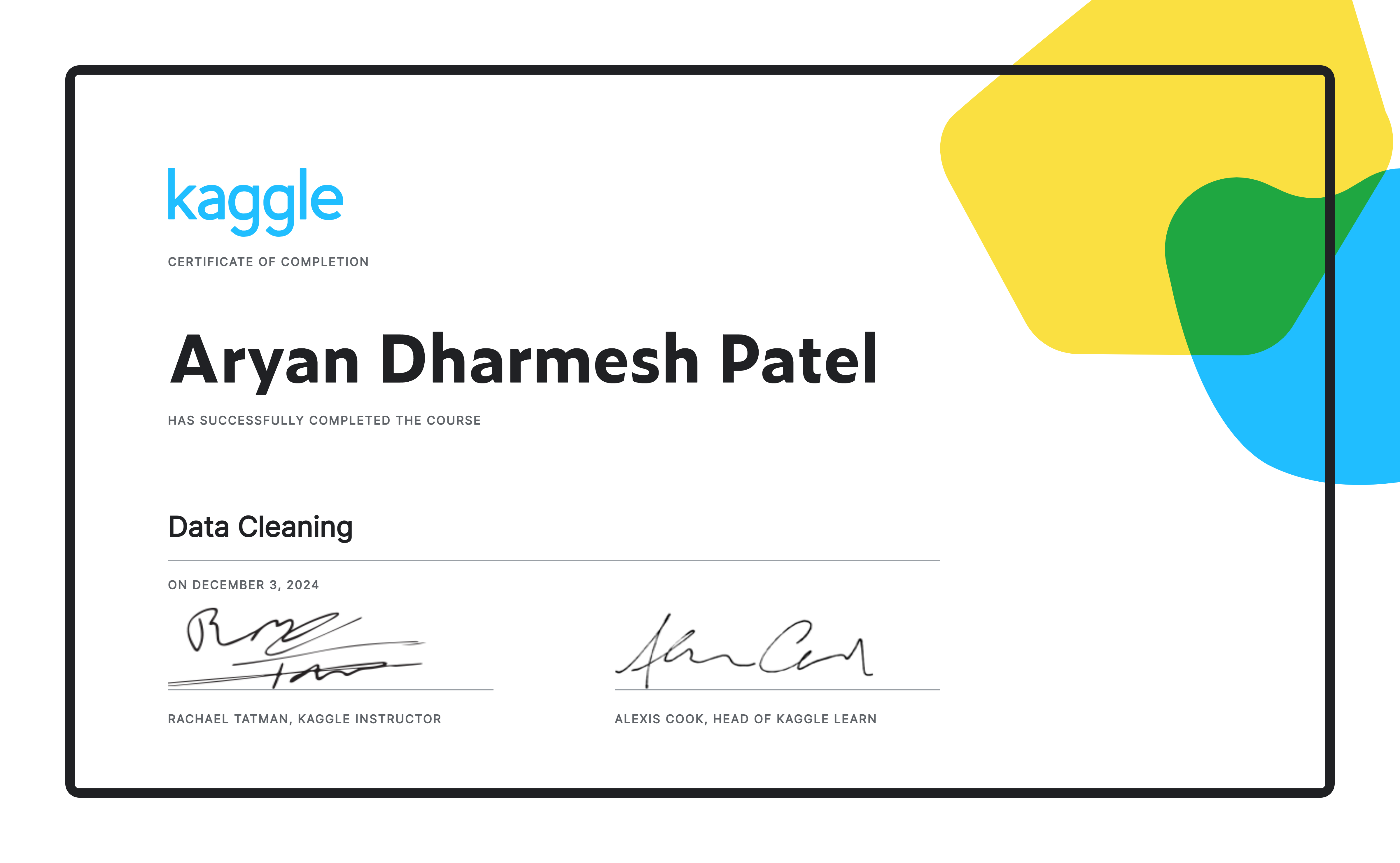 Aryan Dharmesh Patel completed the Data Cleaning course on Kaggle!