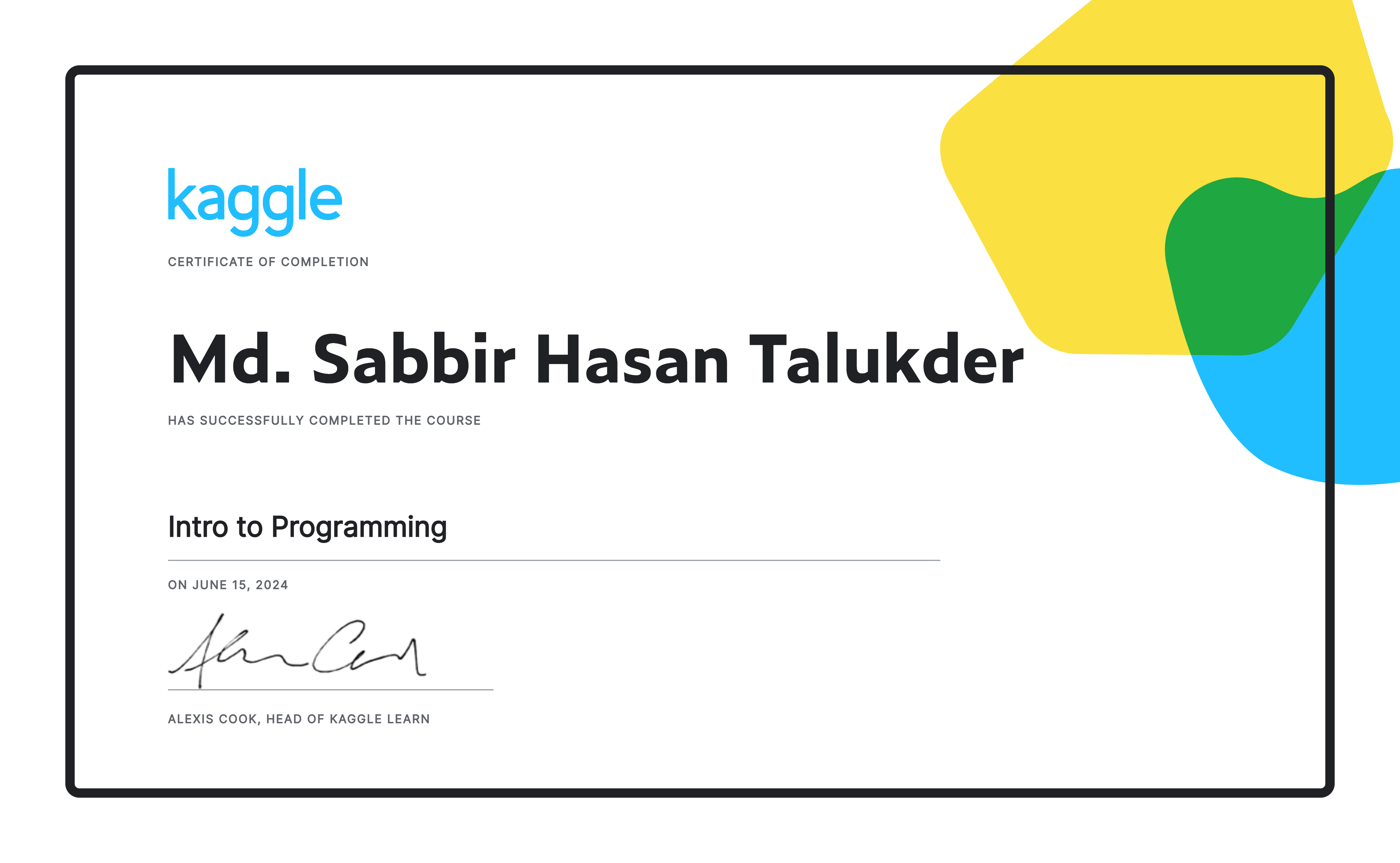 Taranga Talukder completed the Intro to Programming course on Kaggle!