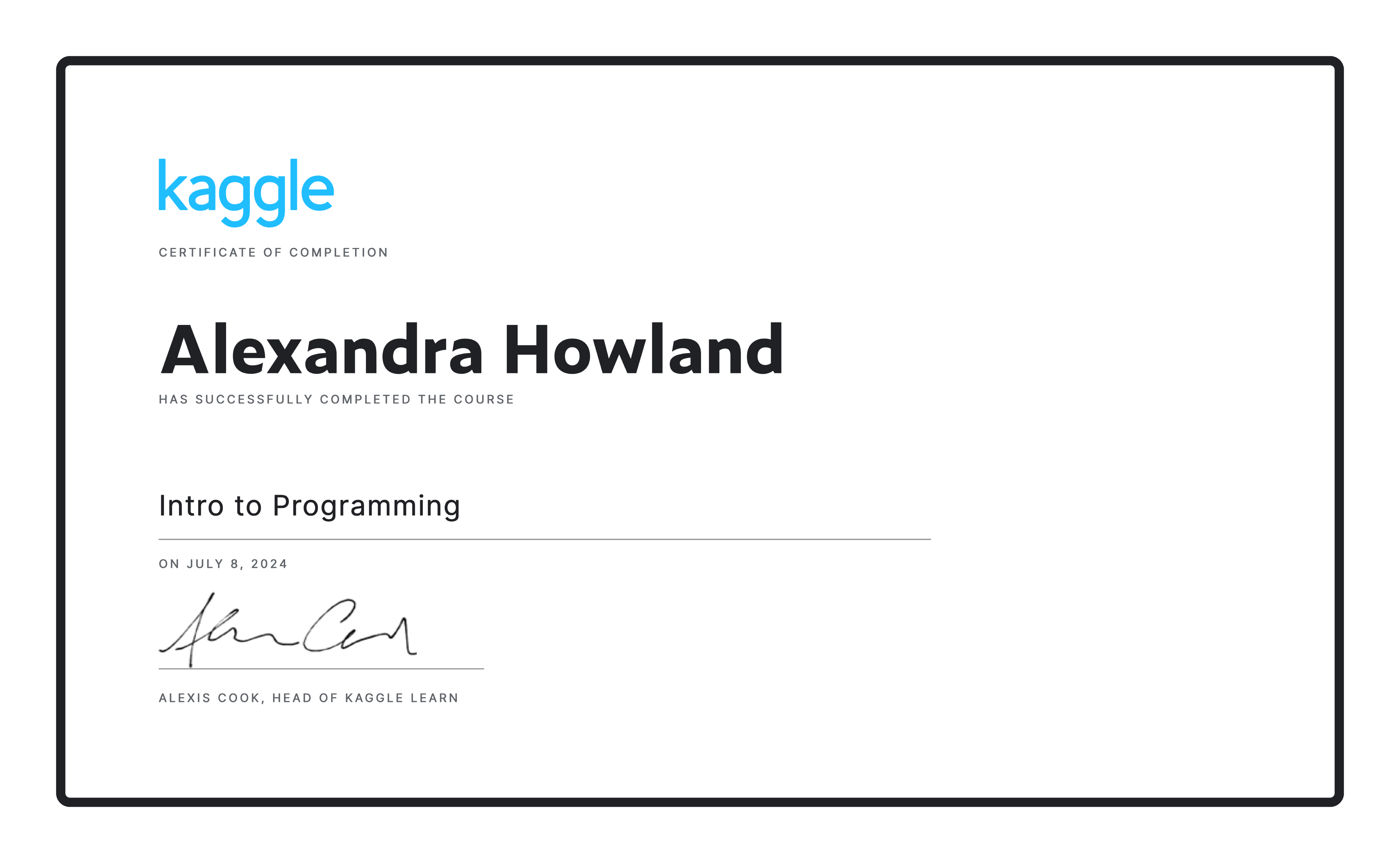 Alexandra Howland completed the Intro to Programming course on Kaggle!