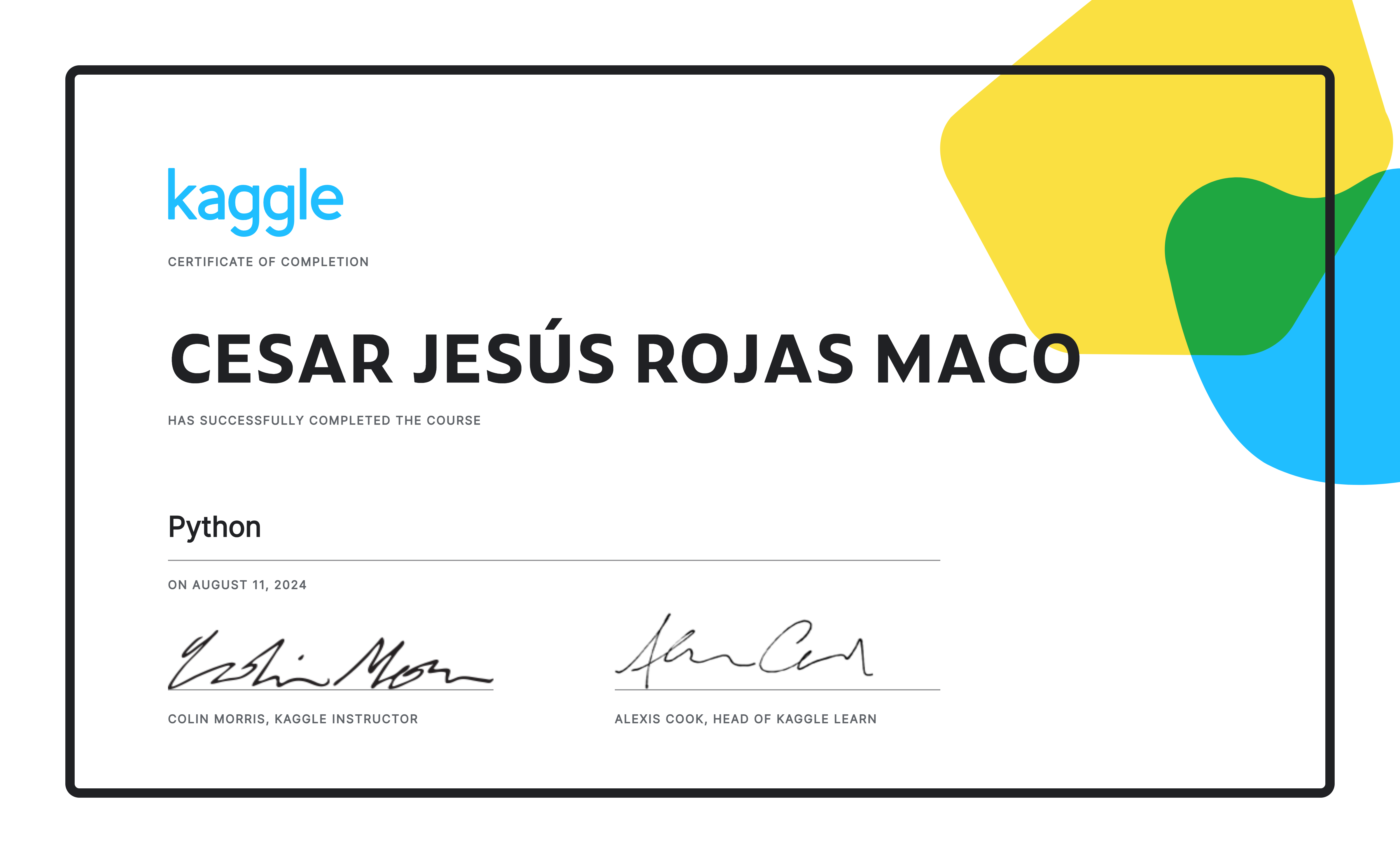 CESAR JESÚS ROJAS MACO completed the Python course on Kaggle!