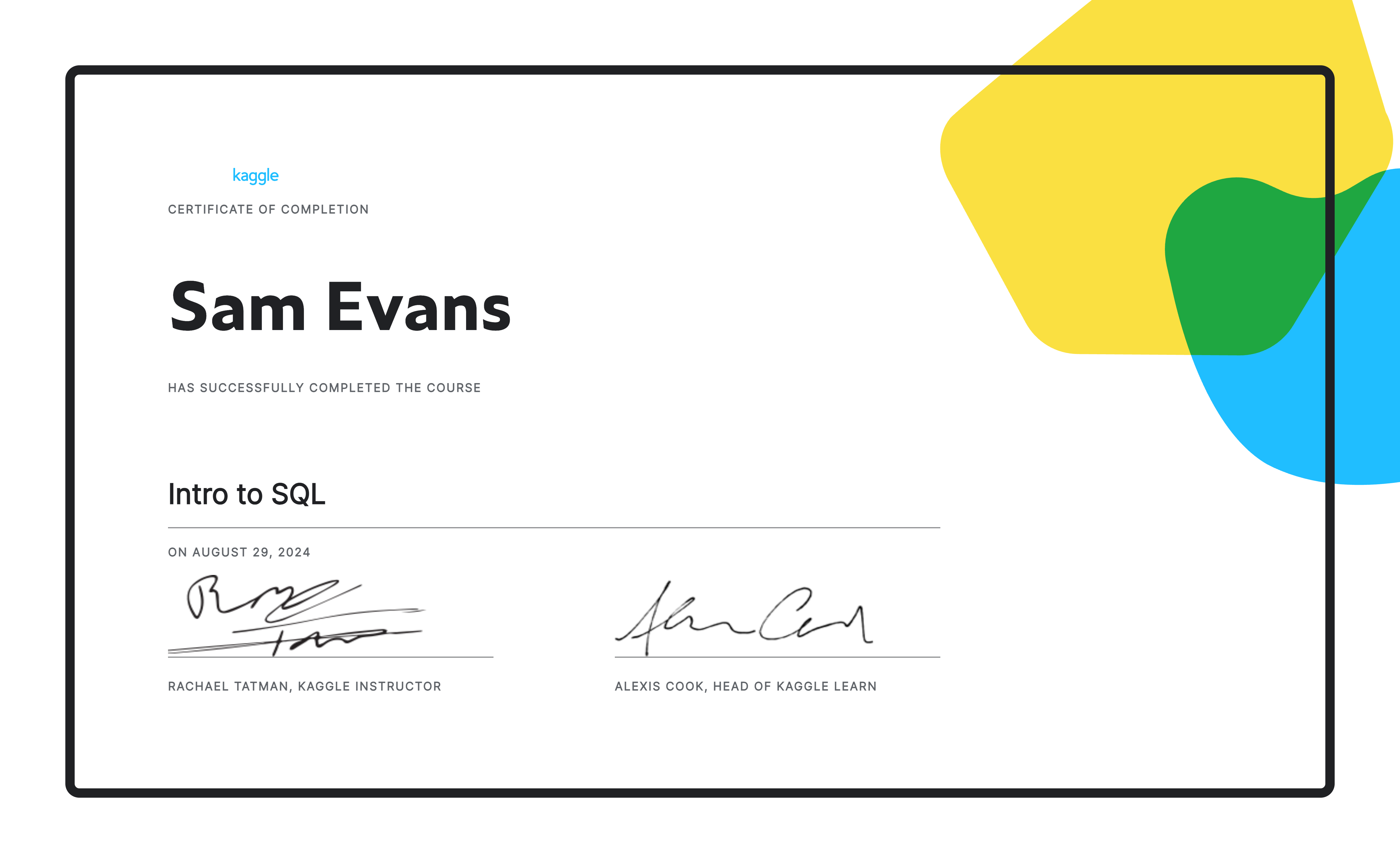 Sam Evans completed the Intro to SQL course on Kaggle!