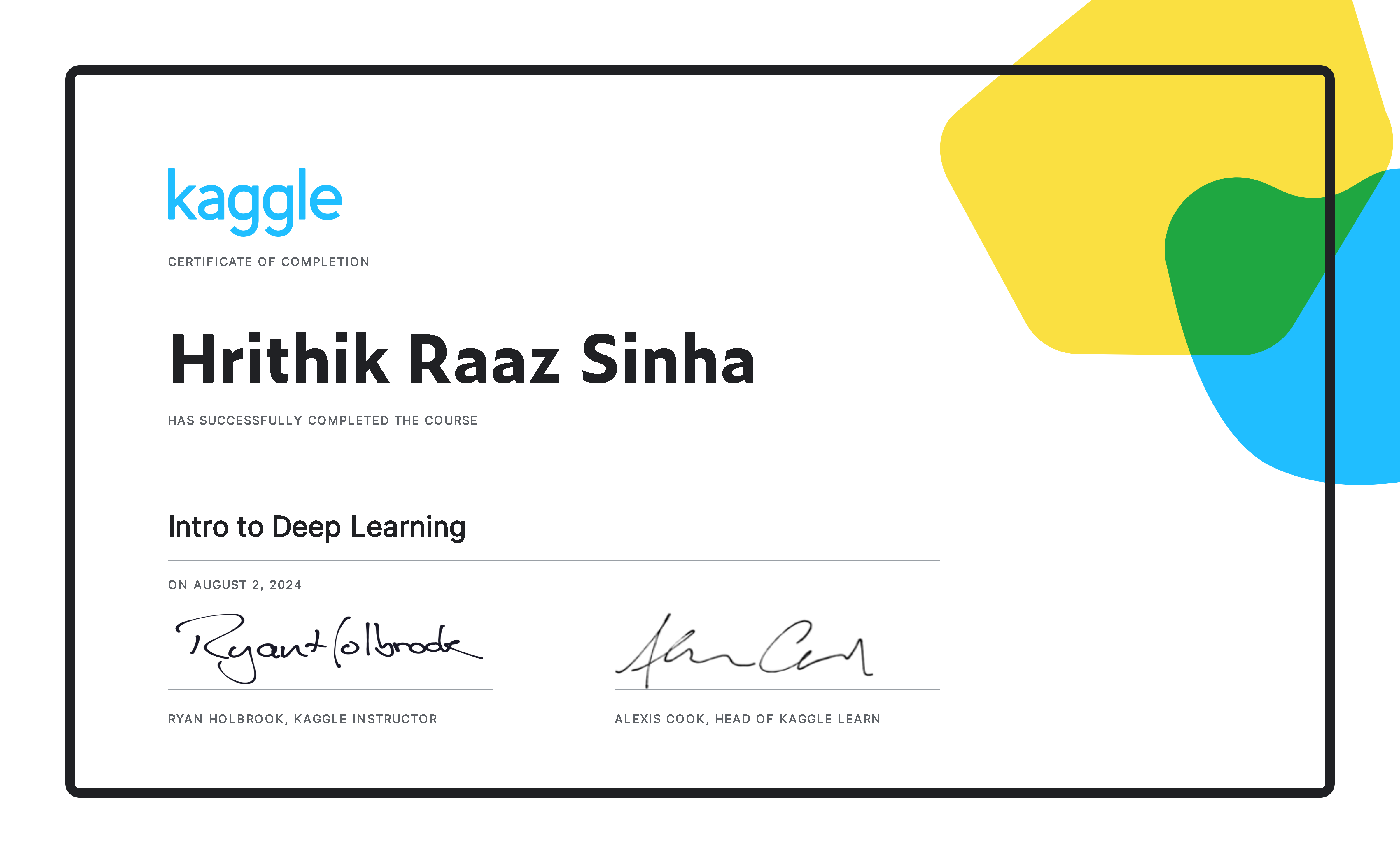 Hrithik Raaz Sinha completed the Intro to Deep Learning course on Kaggle!