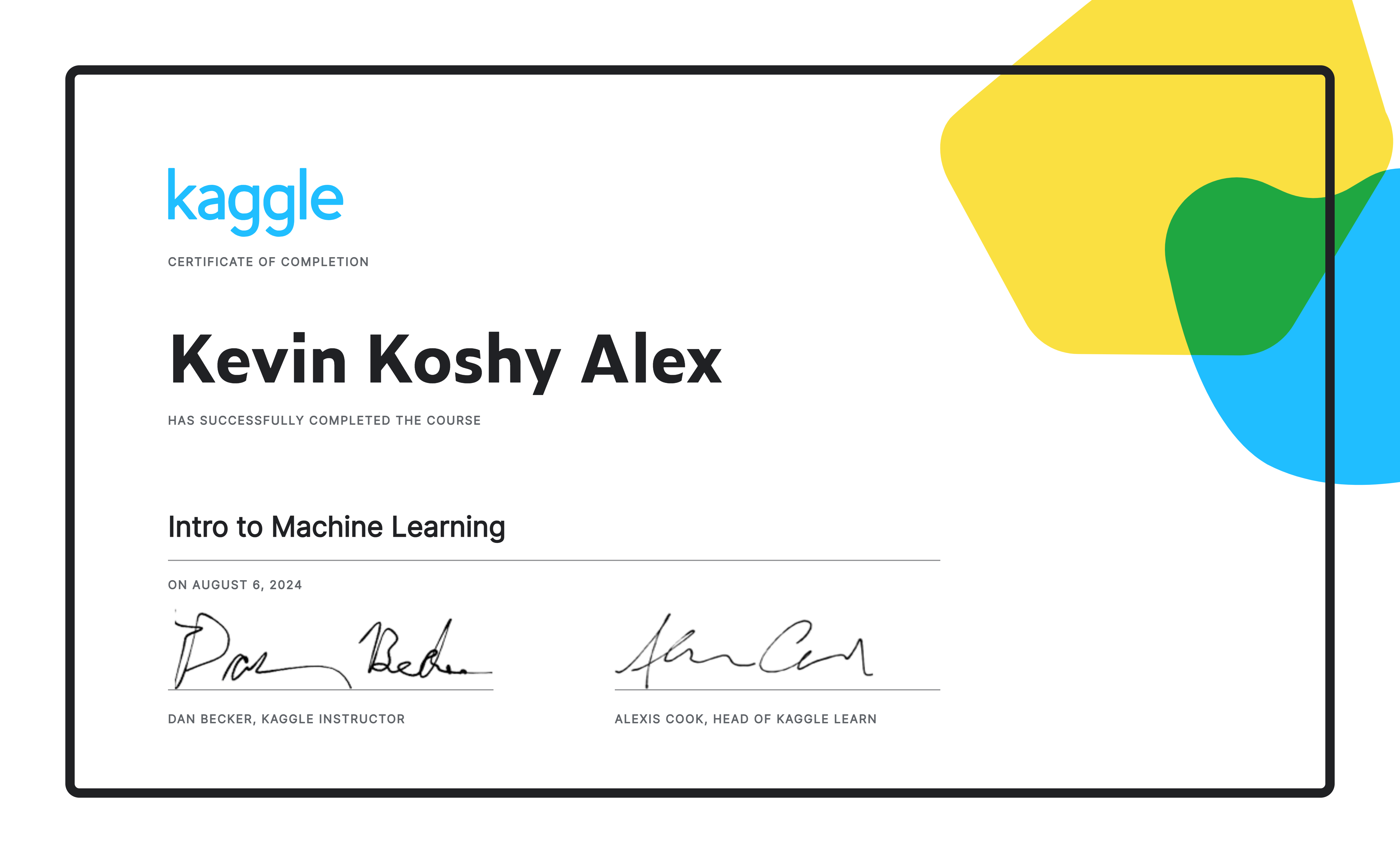 Kevin Koshy Alex completed the Intro to Machine Learning course on Kaggle!