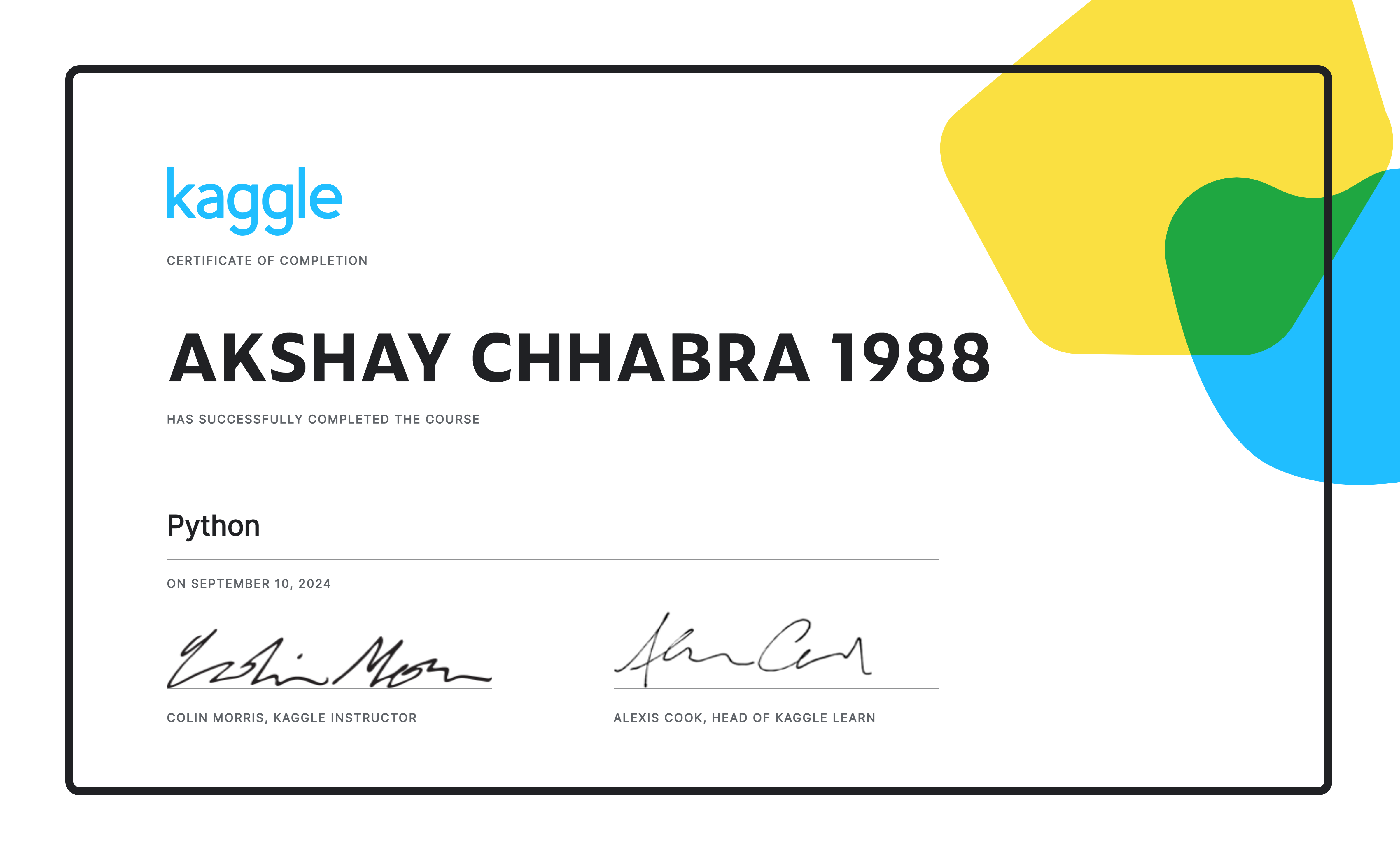 AKSHAY CHHABRA 1988 completed the Python course on Kaggle!