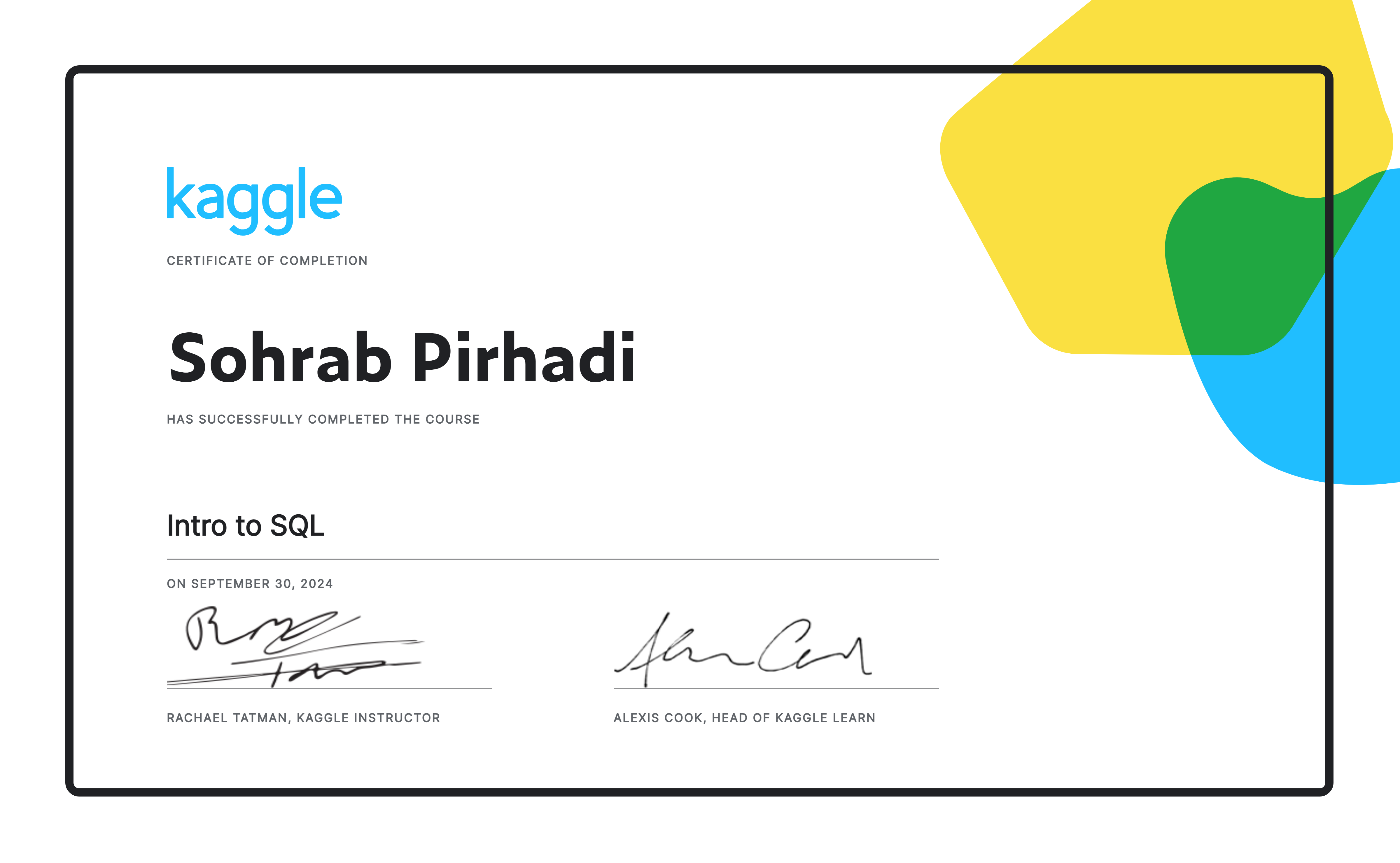 Sohrab Pirhadi completed the Intro to SQL course on Kaggle!