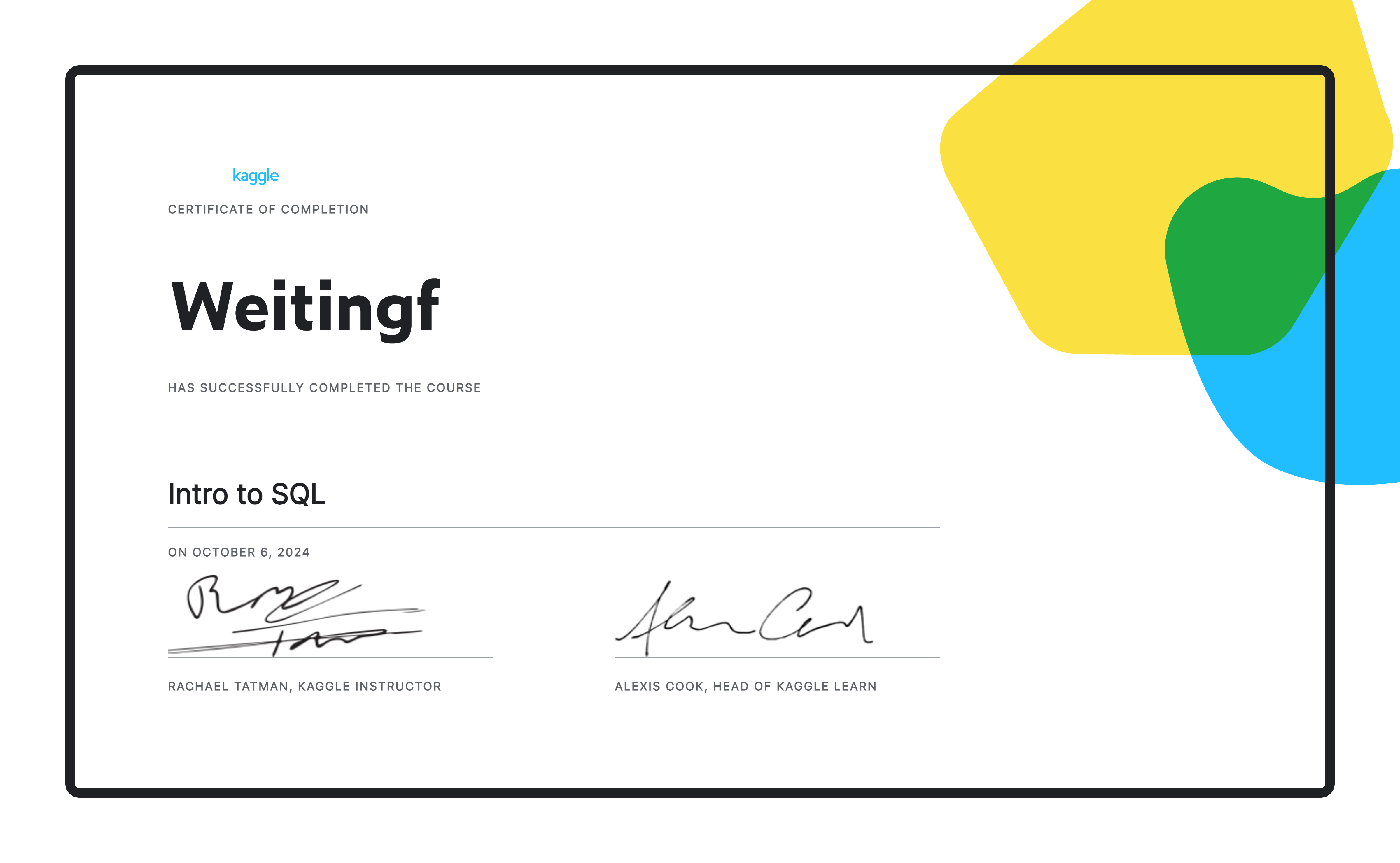Weitingf completed the Intro to SQL course on Kaggle!