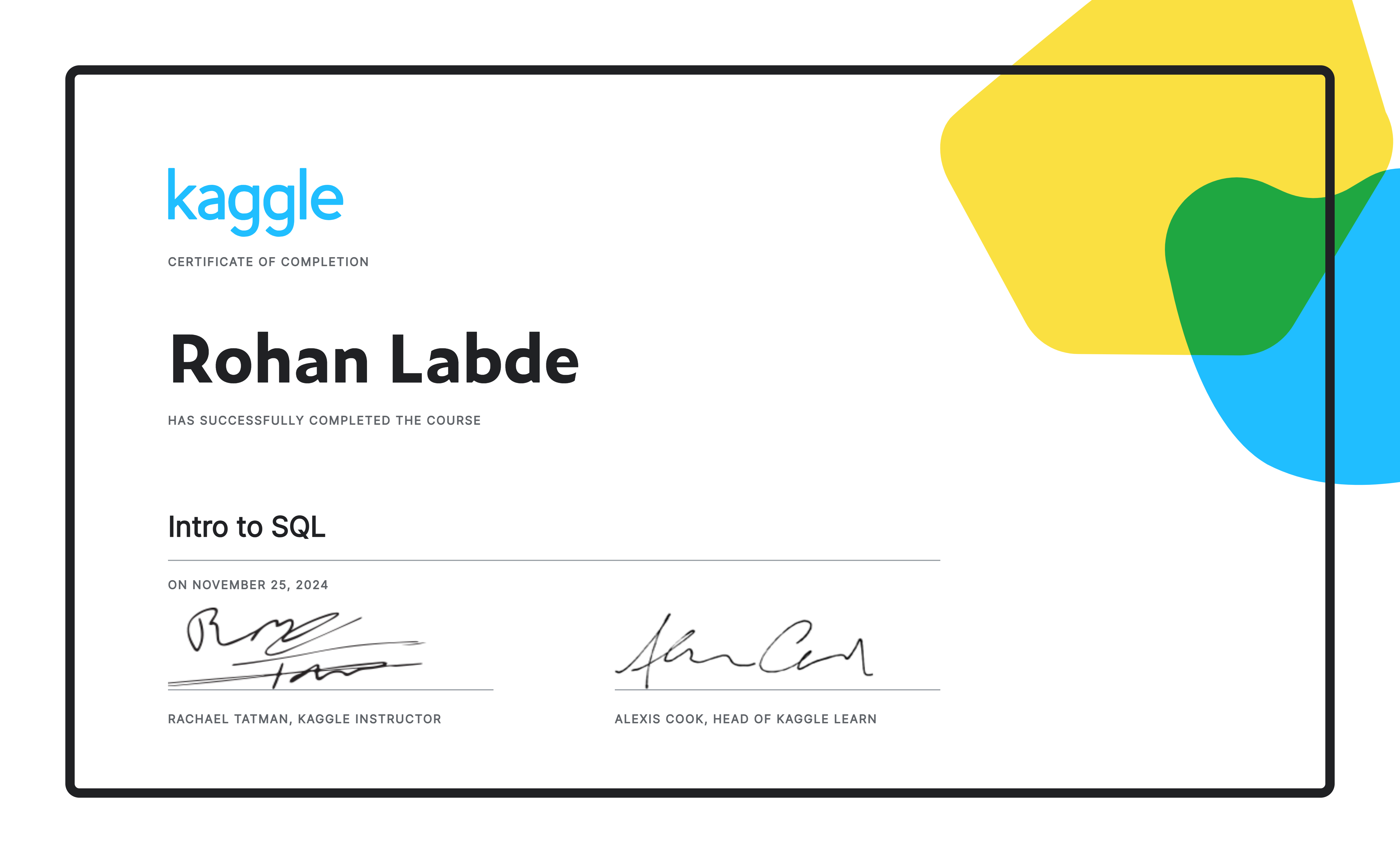 Rohan Labde completed the Intro to SQL course on Kaggle!